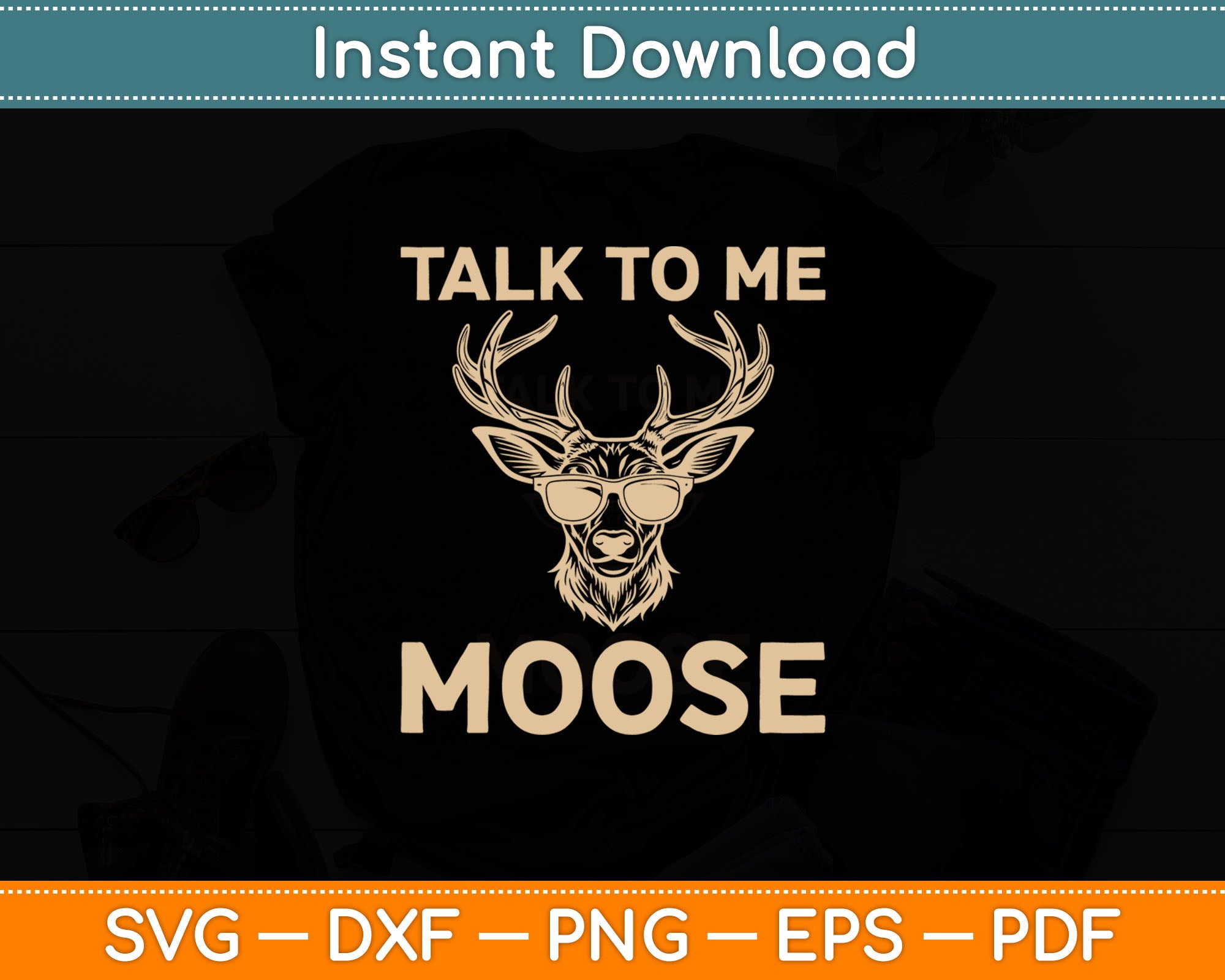 Talk to Me Moose Funny Aviator Sunglasses Pilot Svg Digital Cut File ...