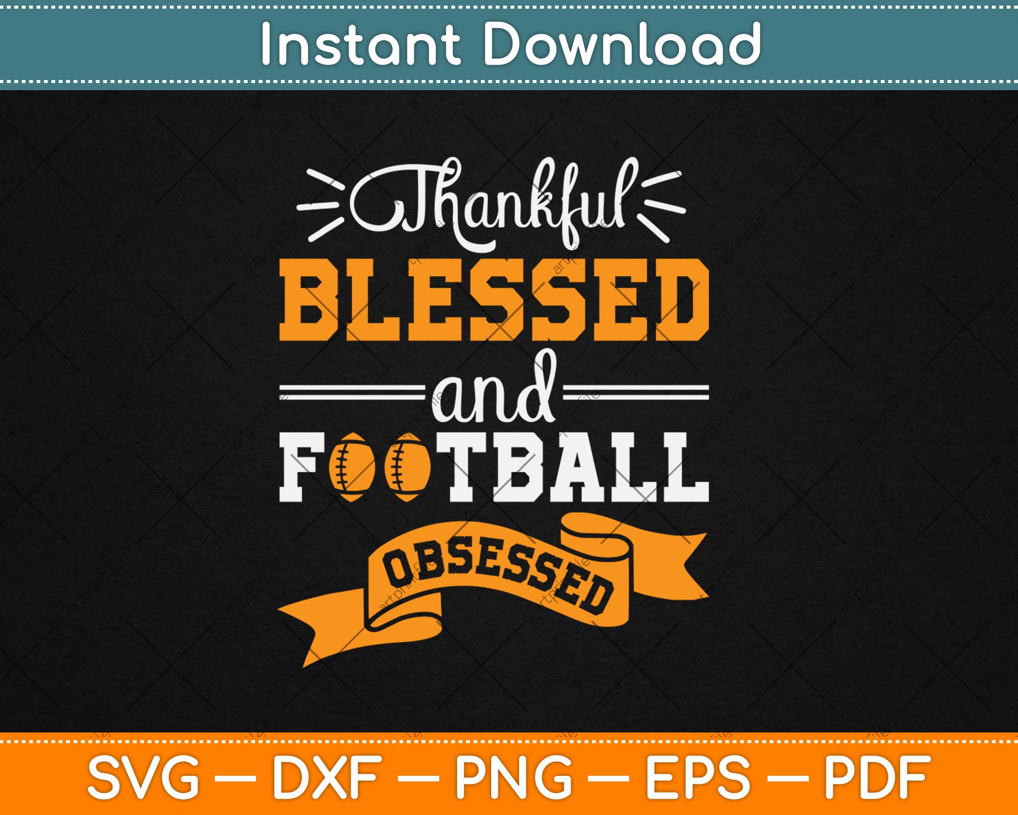 Thankful Blessed and Football Obsessed Svg Digital Cutting File ...