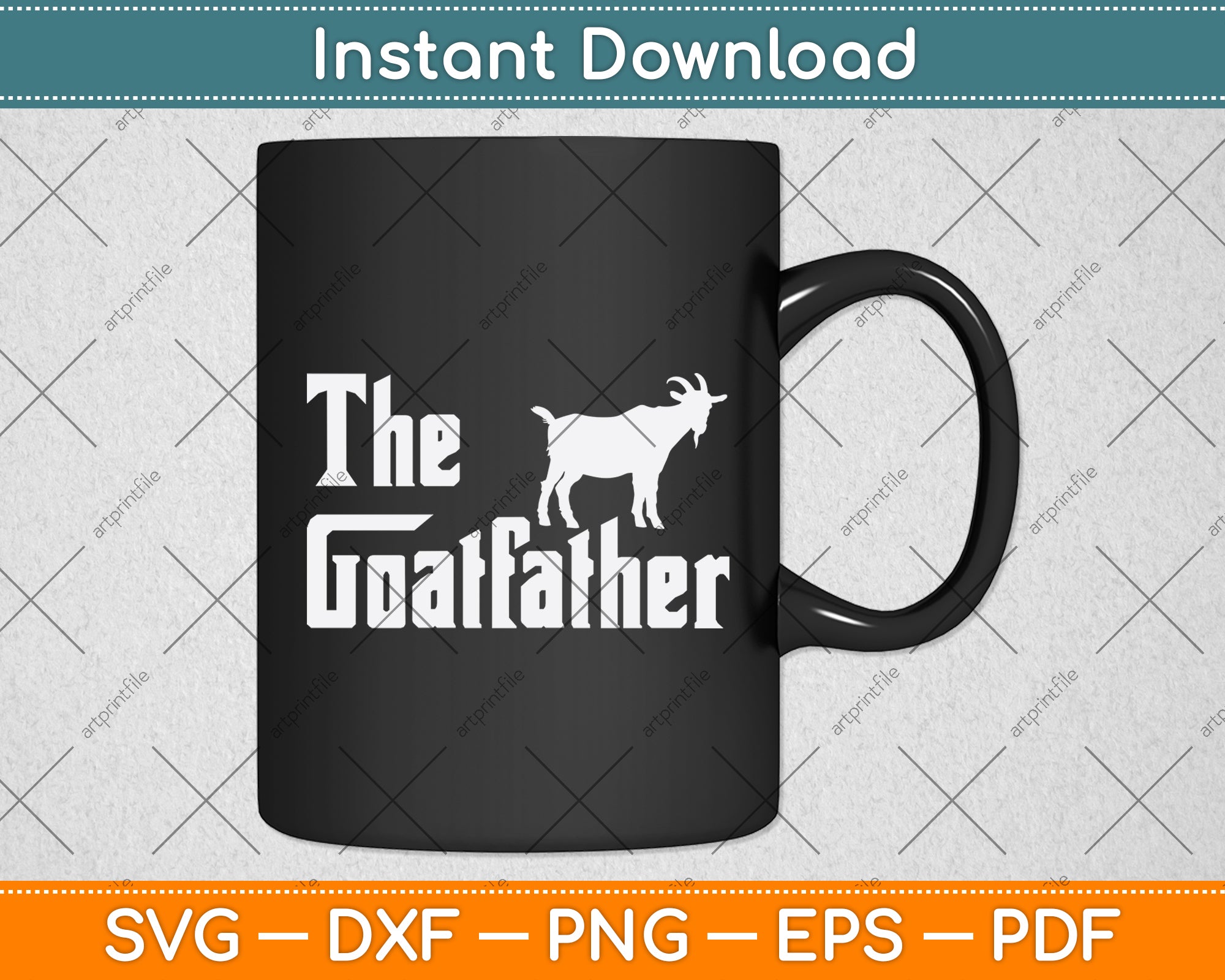 The Goatfather Fathers Day Svg Digital Cutting File – artprintfile