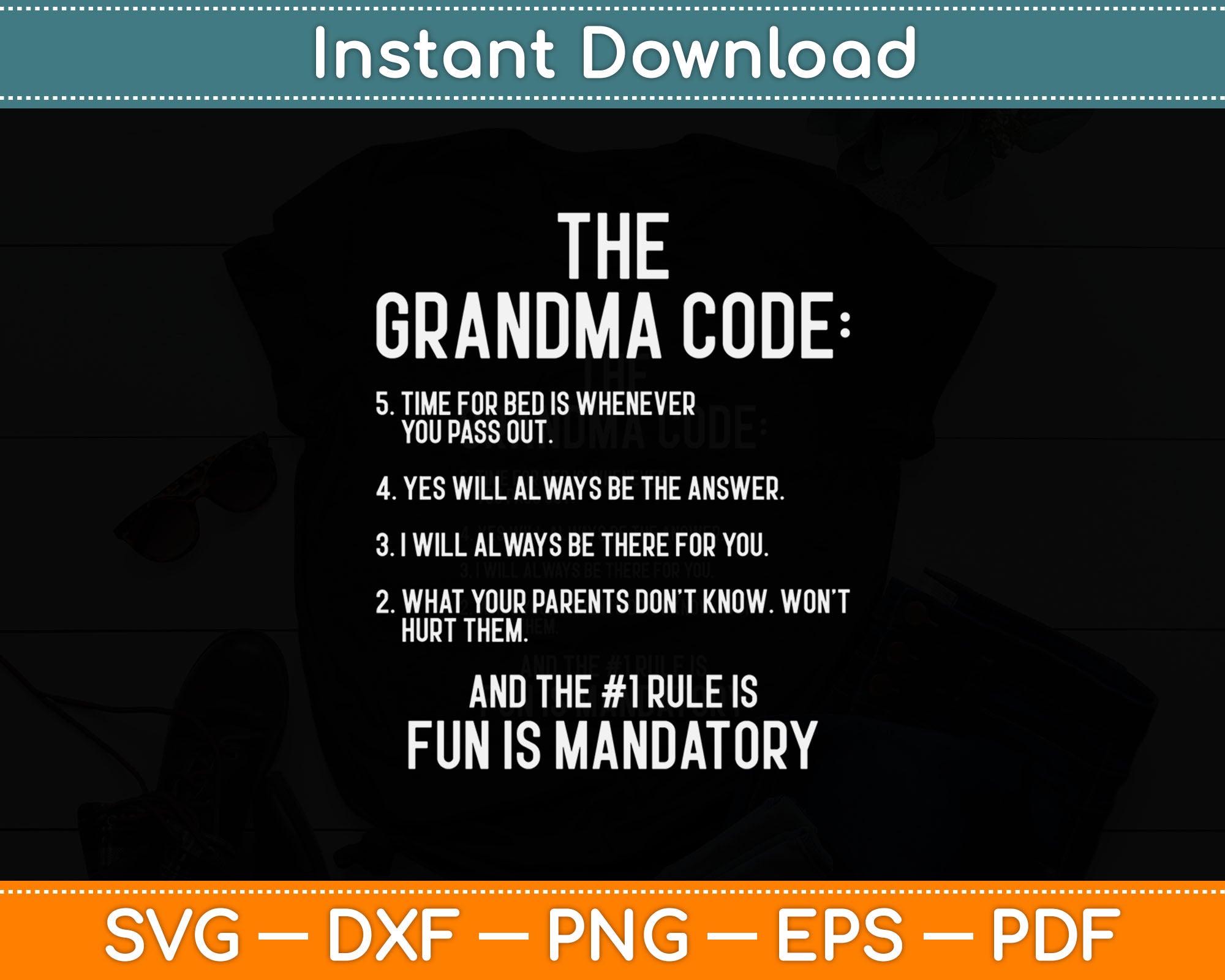 The Grandma Code And The #1 Rule Is Fun Is Mandatory Svg Cutting File ...