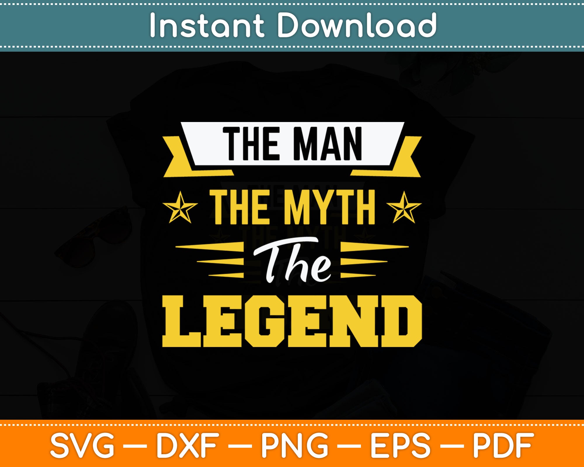 The Man the Myth the Legend Svg Digital Cutting File – artprintfile