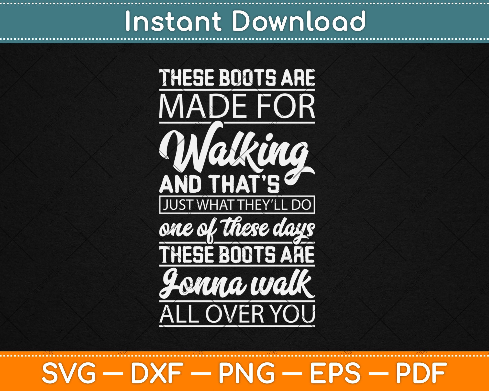 These Boots Are Made For Walking Svg Digital Cutting File – artprintfile