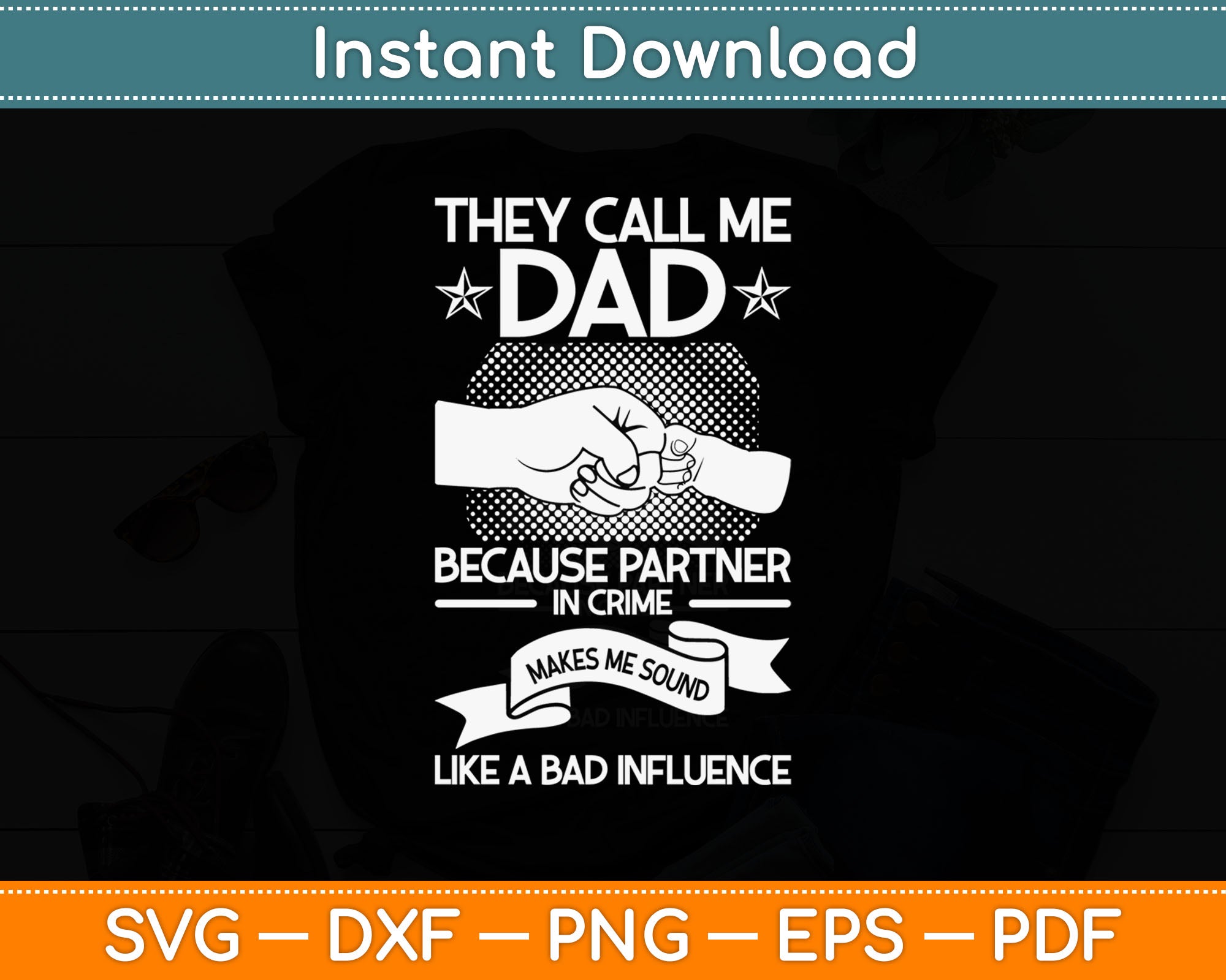 They Call Me Dad Because Partner In Crime Svg Digital Cutting File ...