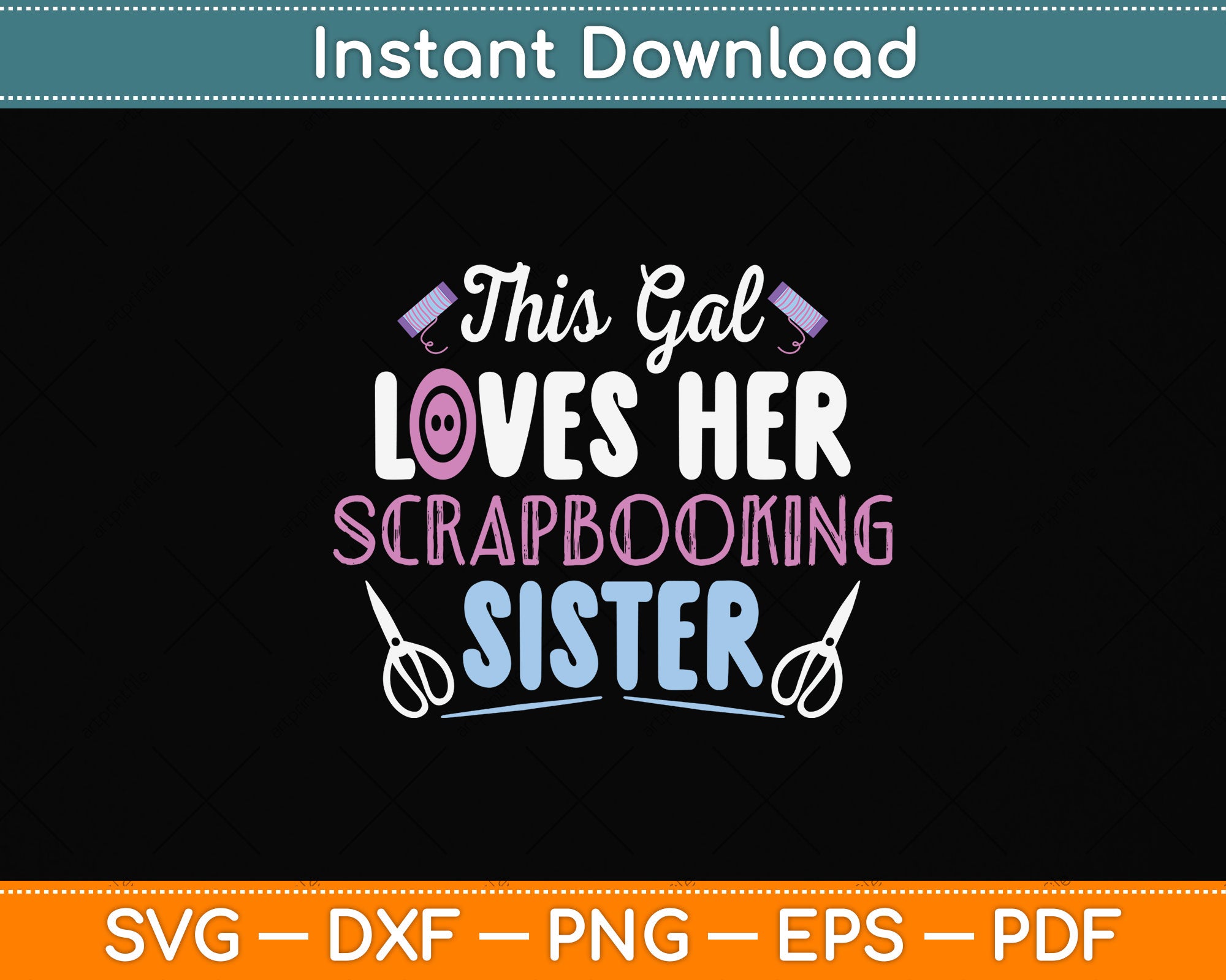 This Gal Lovers Her Scrapbooking Sister Svg Cutting File – artprintfile