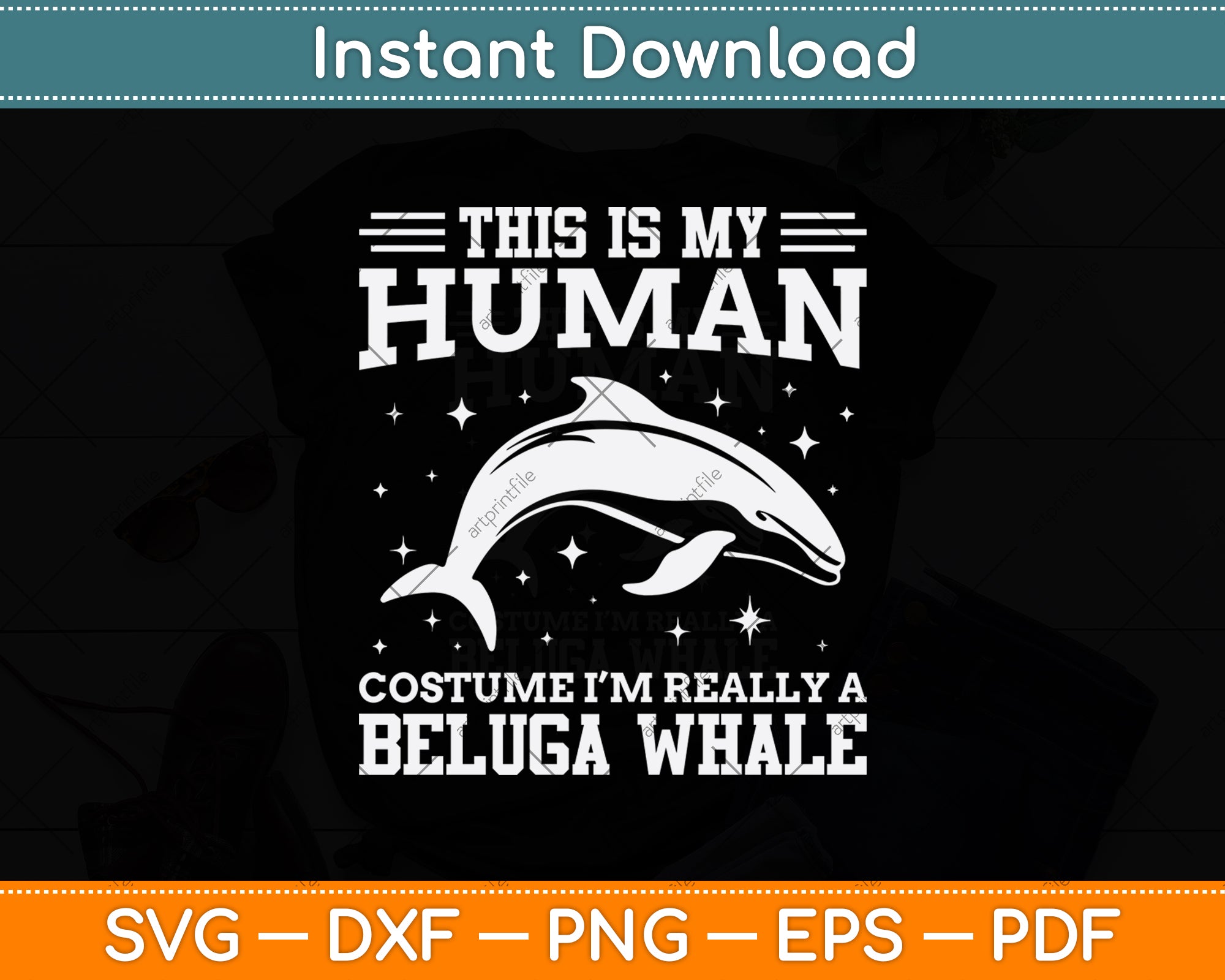 This Is My Human Costume I'm Really A Beluga Whale Svg Cut File ...