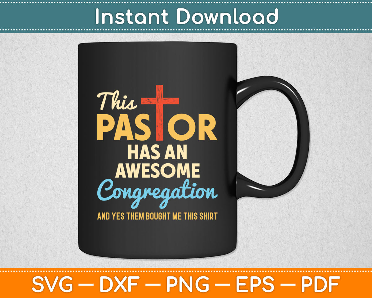 This Pastor Has An Awesome Congregation Preacher Svg Digital Cutting F ...