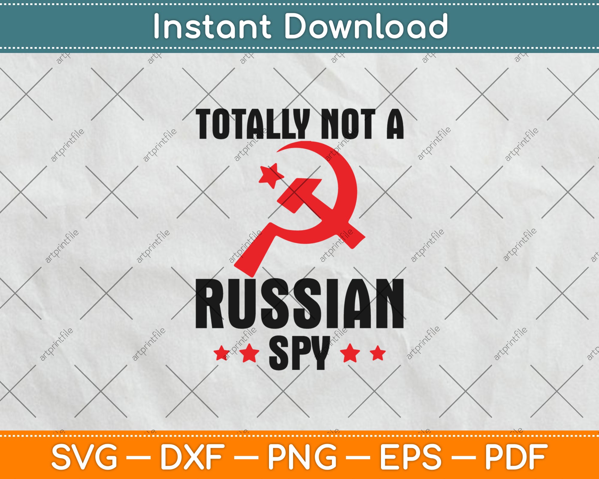 Totally Not A Russian Spy Hammer And Sickle Funny Svg Design Cut File ...