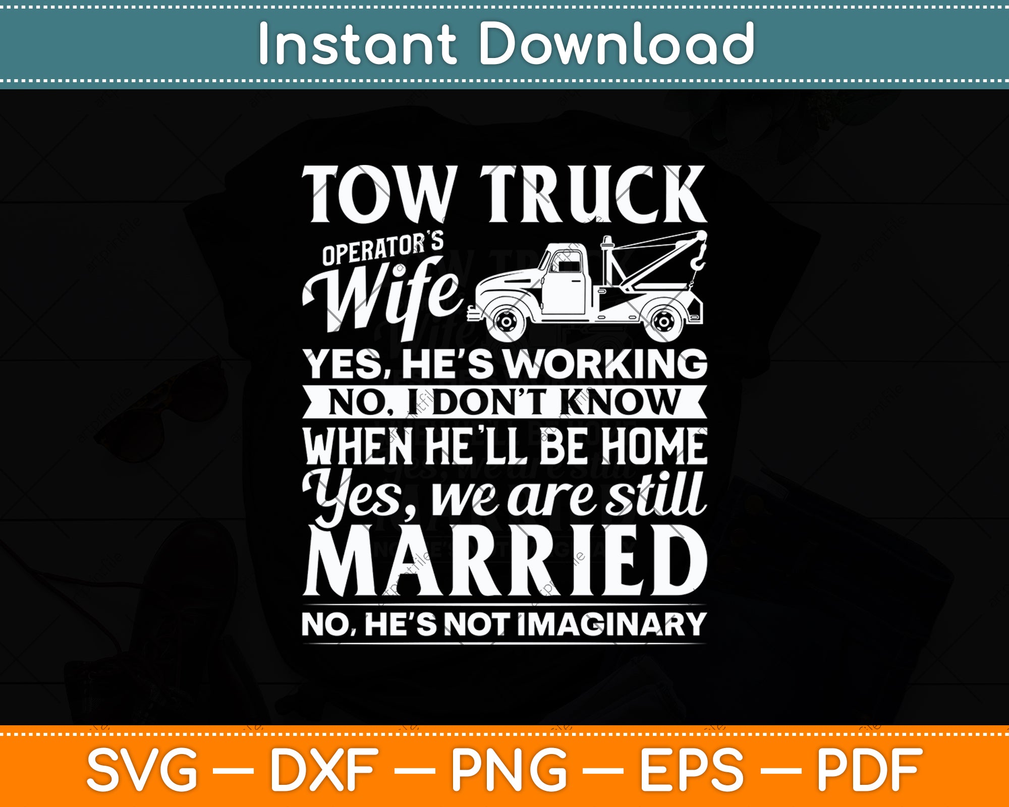 Tow Truck Operator's Wife Tow Truck Driver Wife Svg Digital Cut File ...