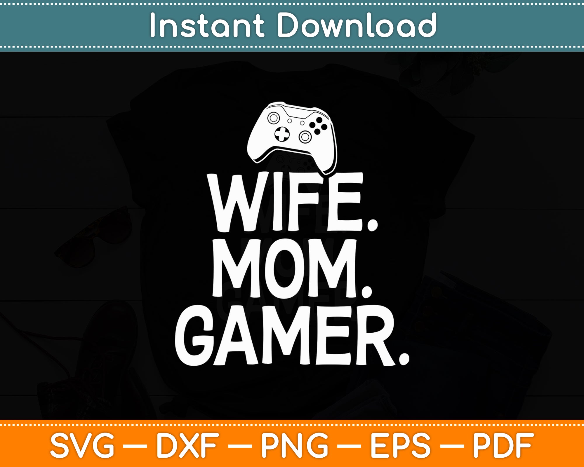 Wife Mom Gamer Gaming Wife and Mom Mothers Day Svg Cutting File ...