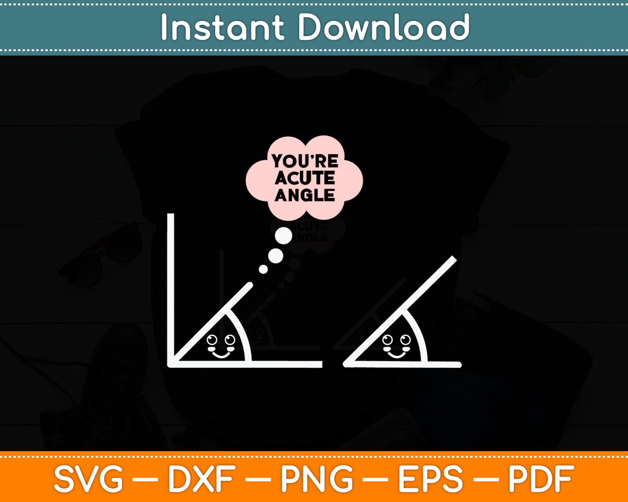 You're A Cute Angle Funny Math Geometry Svg Digital Cutting File ...