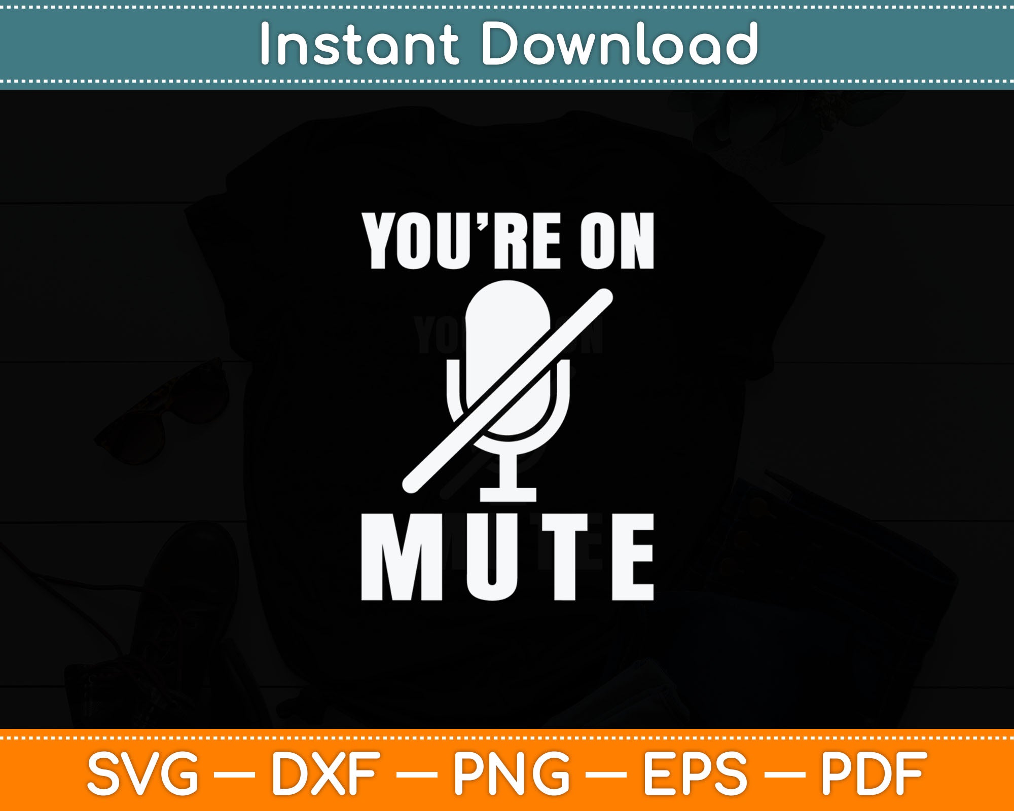 You're On Mute Funny Video Calls Svg Digital Cutting File – artprintfile