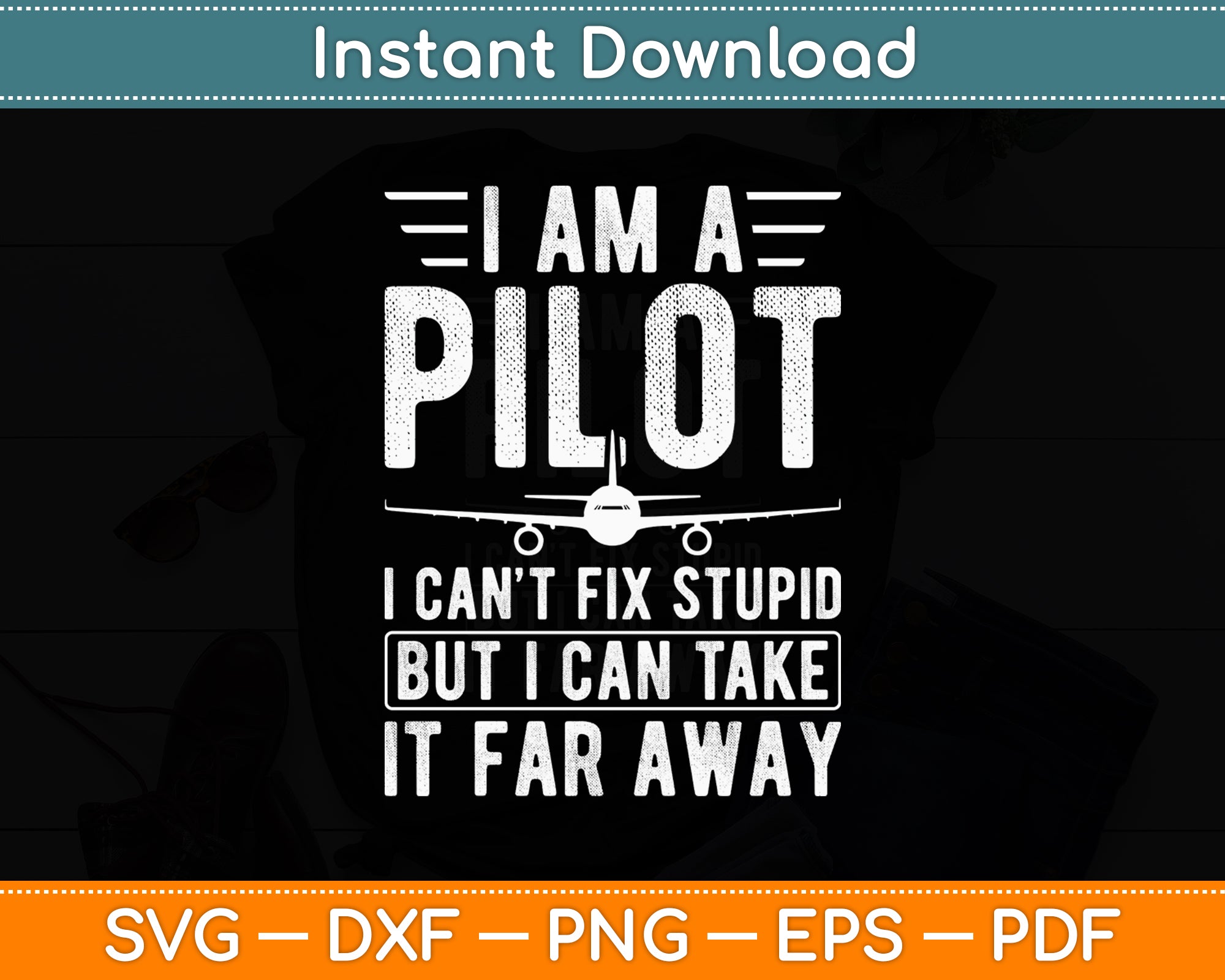 I Am A Pilot I Can’t Fix Stupid Pilot Aviator Aviation Svg Cutting File ...