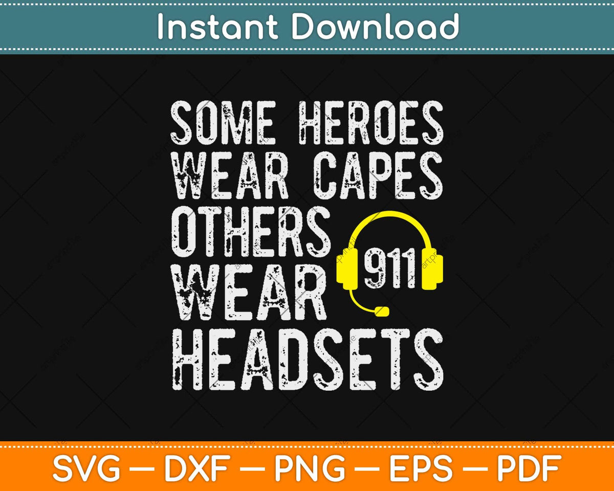 911 Operator Gifts Heroes Wear Headsets Dispatcher Svg Png Cut File ...