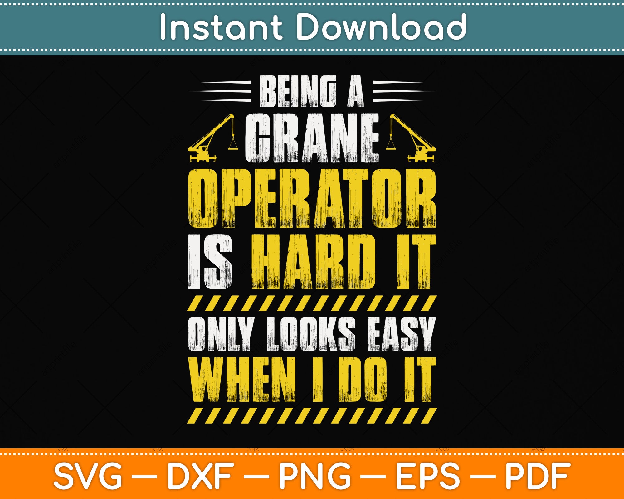 Being A Crane Operator Is Hard - Heavy Equipment Operator Svg File ...