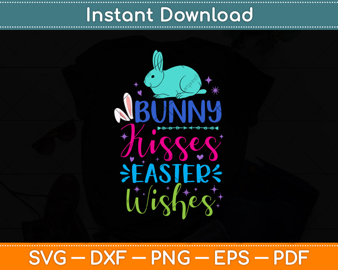 Bunny Kisses Easter Wishes Easter Sunday Svg Cutting File – artprintfile