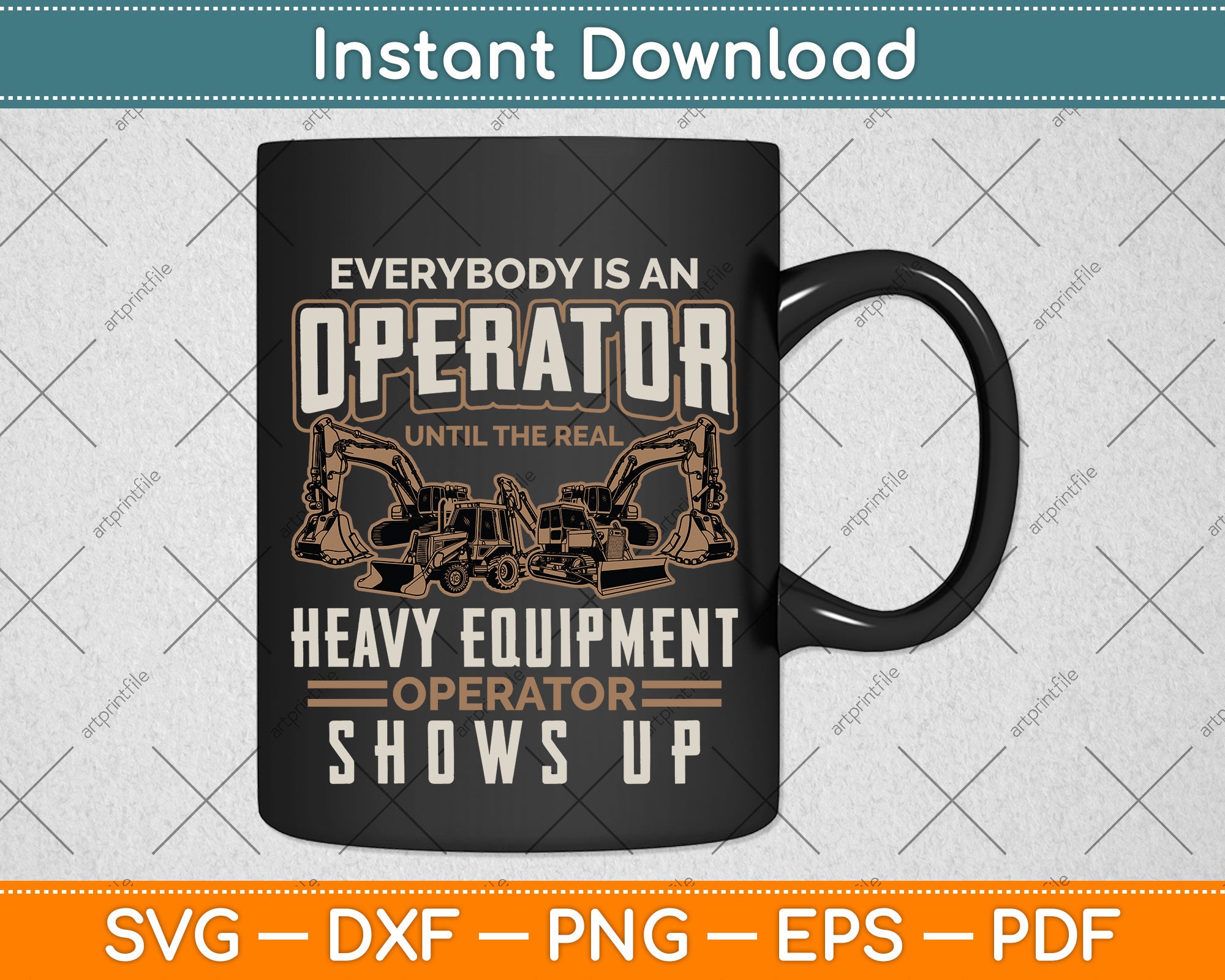 Everybody Is An Operator Until The Real Heavy Equipment Operator Svg ...