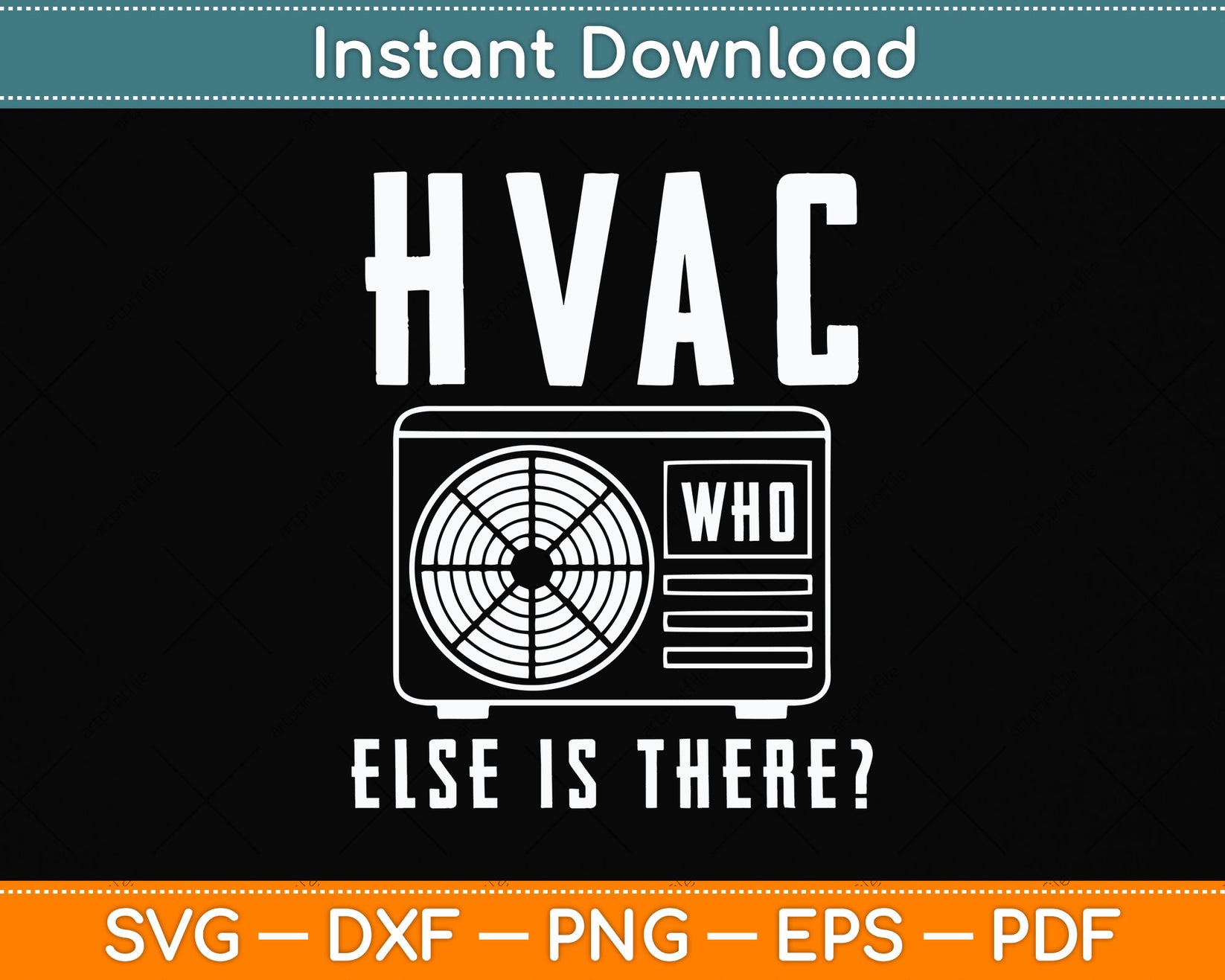 HVAC Who Else is There Technician AC Repairman Svg Cutting File ...