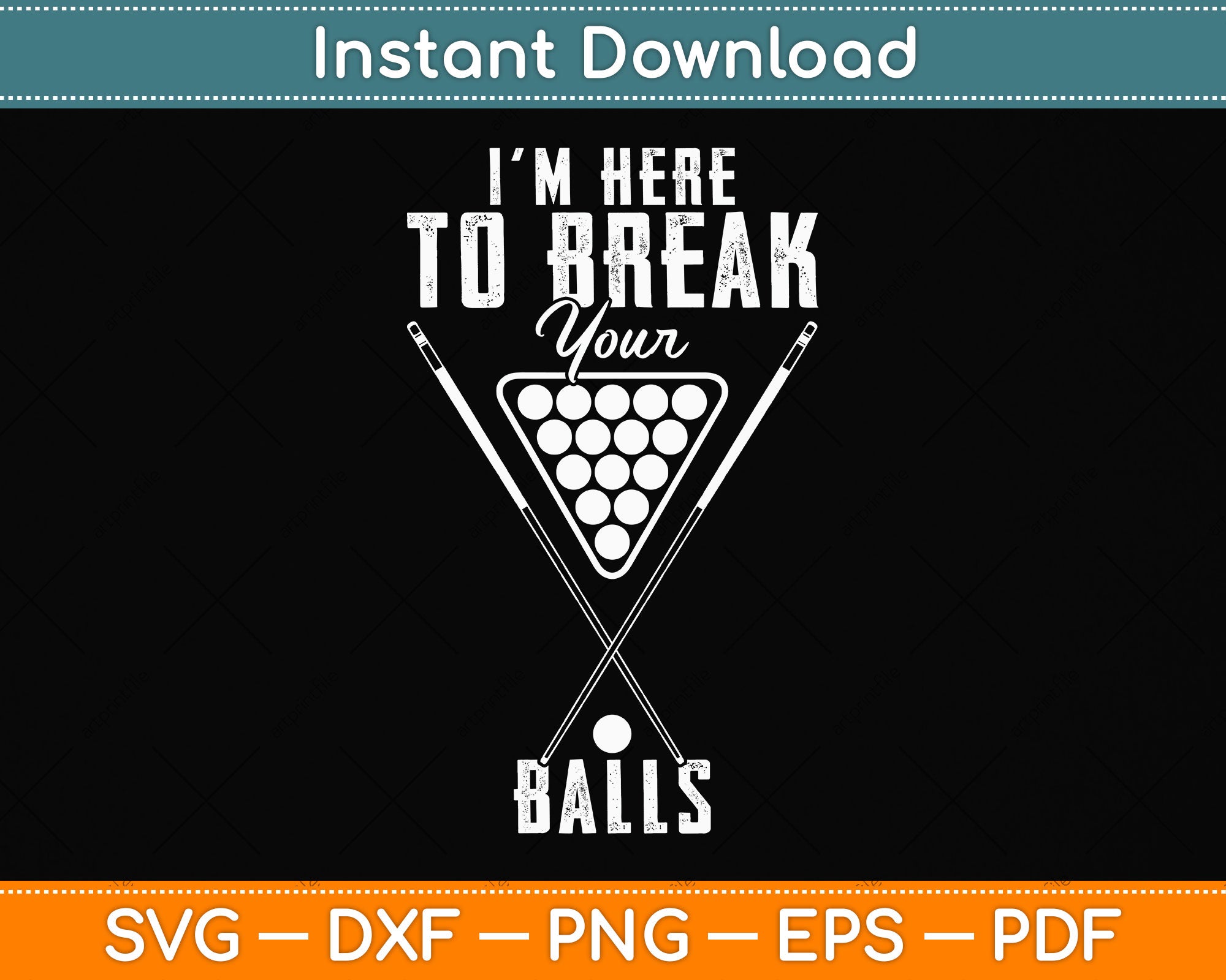 I Am Here To Break Your Balls - Billiards Snooker Player Svg Cut File ...