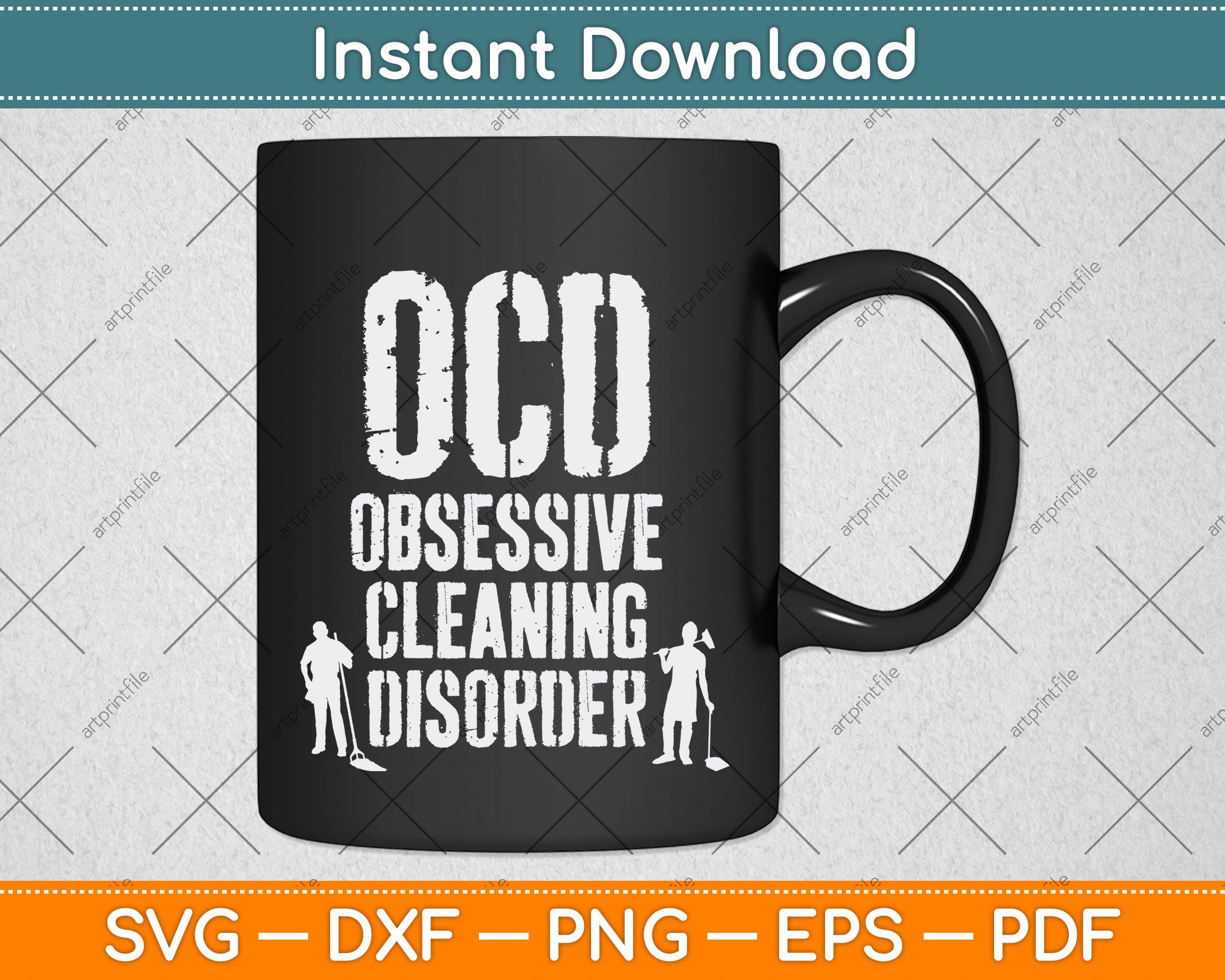 I Have OCD Obsessive Cleaning Disorder Funny Cleaning Svg Design File ...