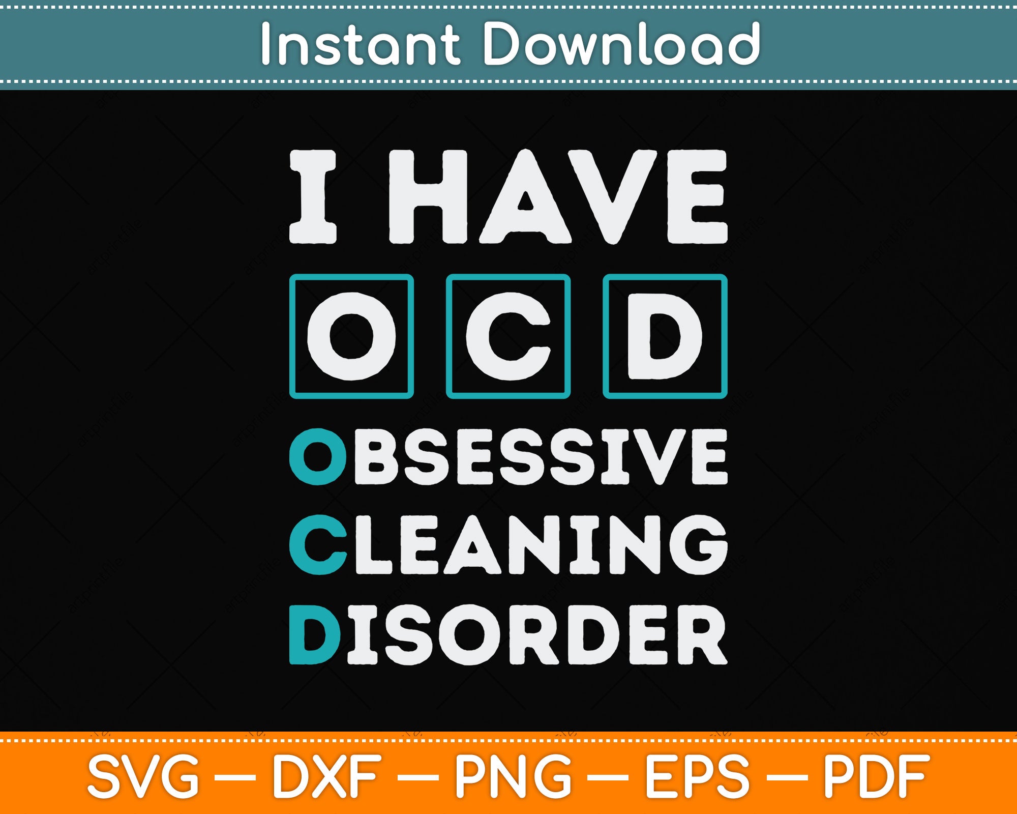 I Have OCD Obsessive Cleaning Disorder Funny Cleaning Svg Cutting File ...