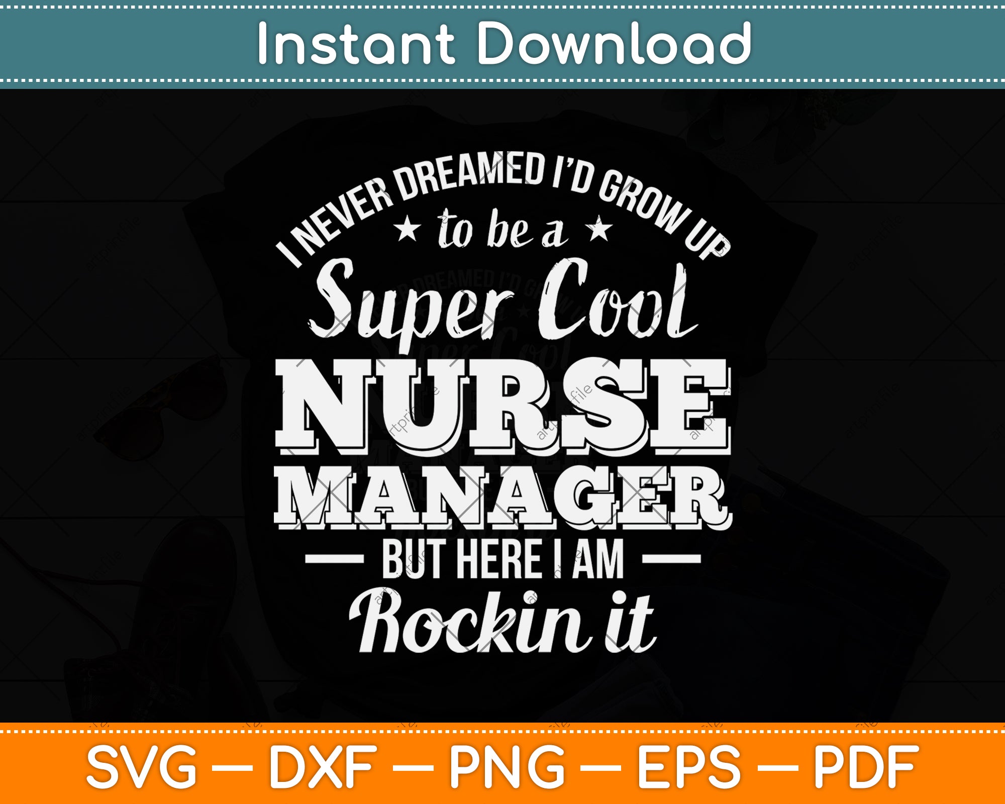 I Never Dreamed I'd Grow Up To Be A Super Cool Nurse Manager Svg File ...