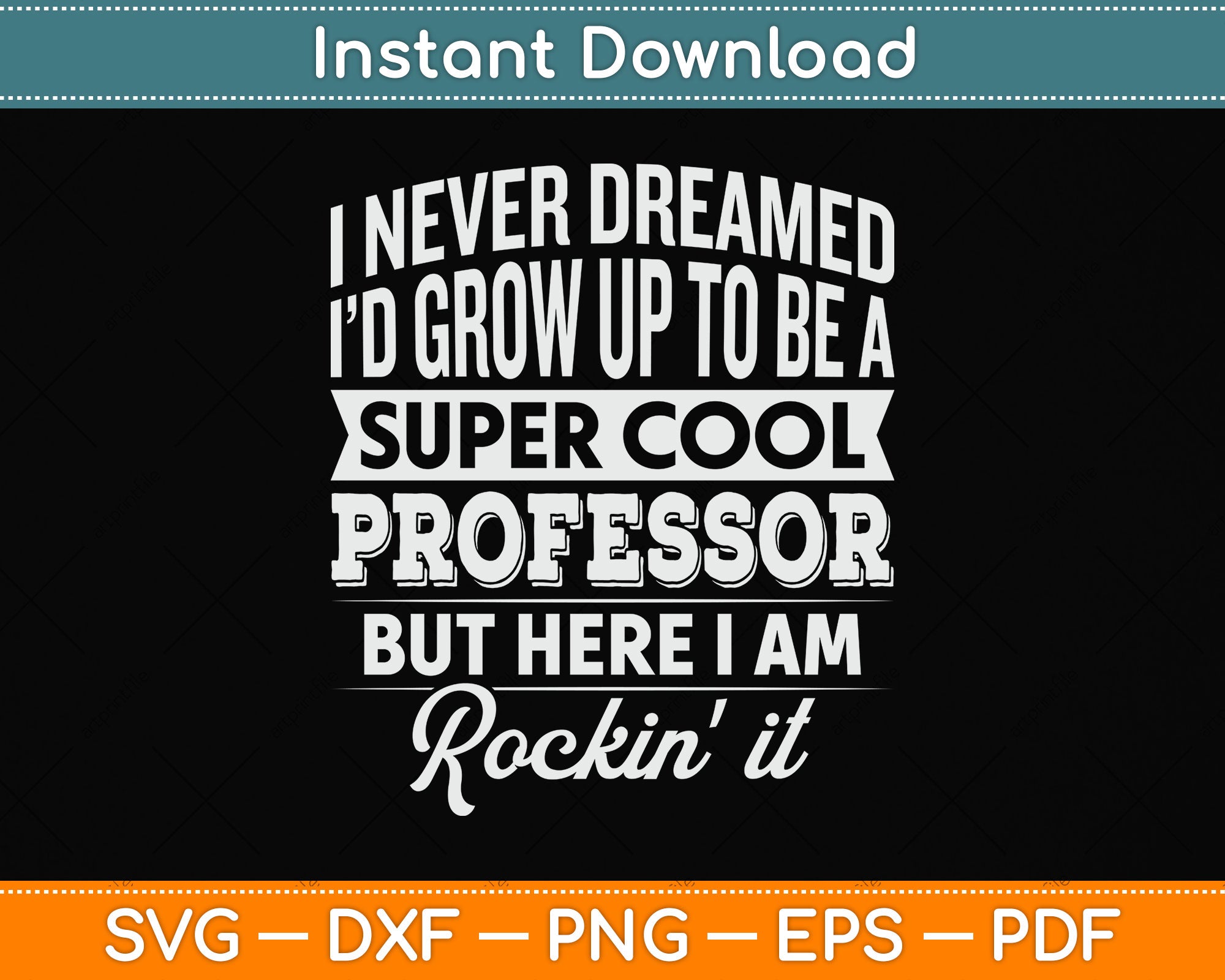I Never Dreamed I'd Grow Up To Be A Super Cool Professor Svg File ...