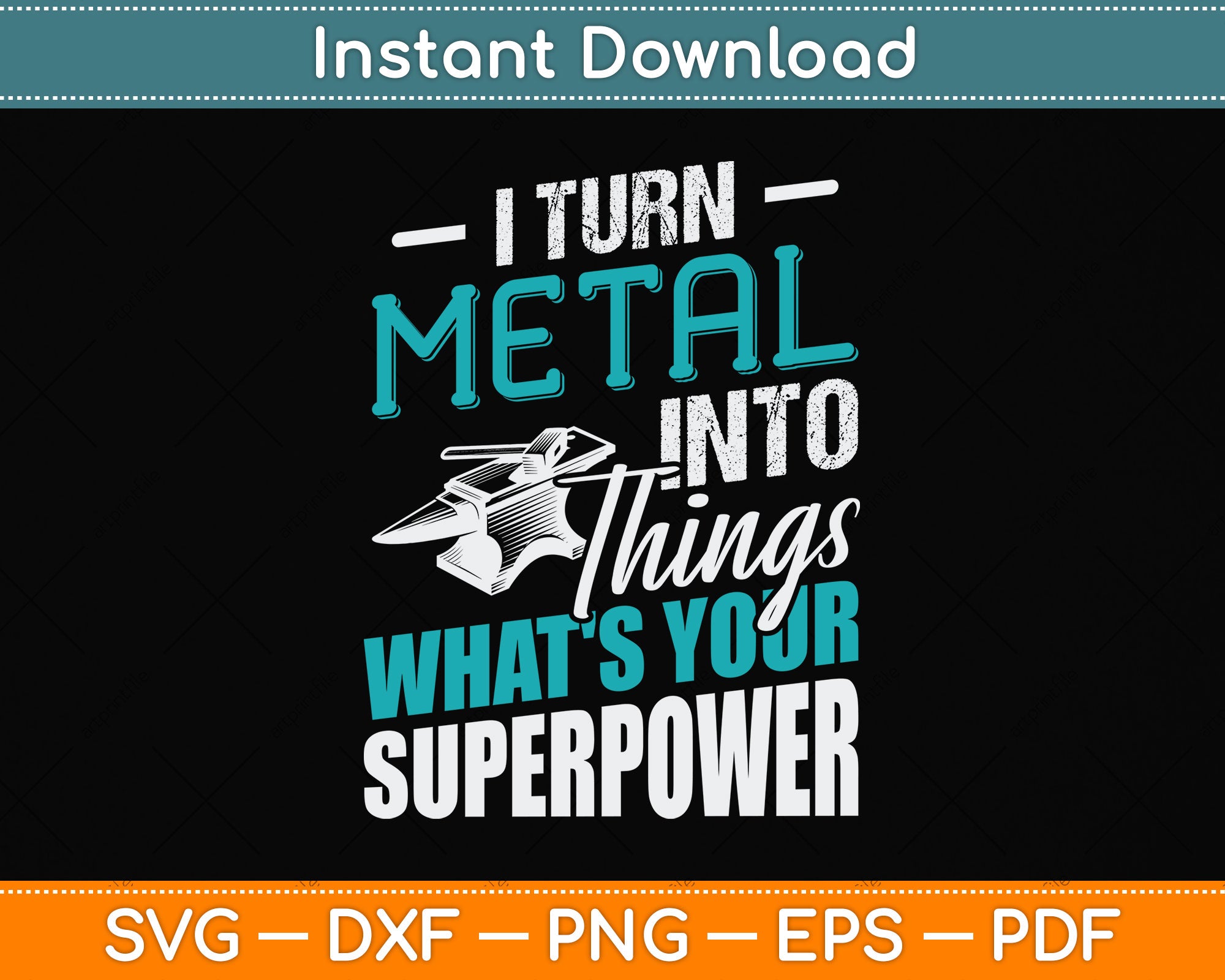 I Turn Metal Into Things What's Your Superpower Blacksmith Svg File ...