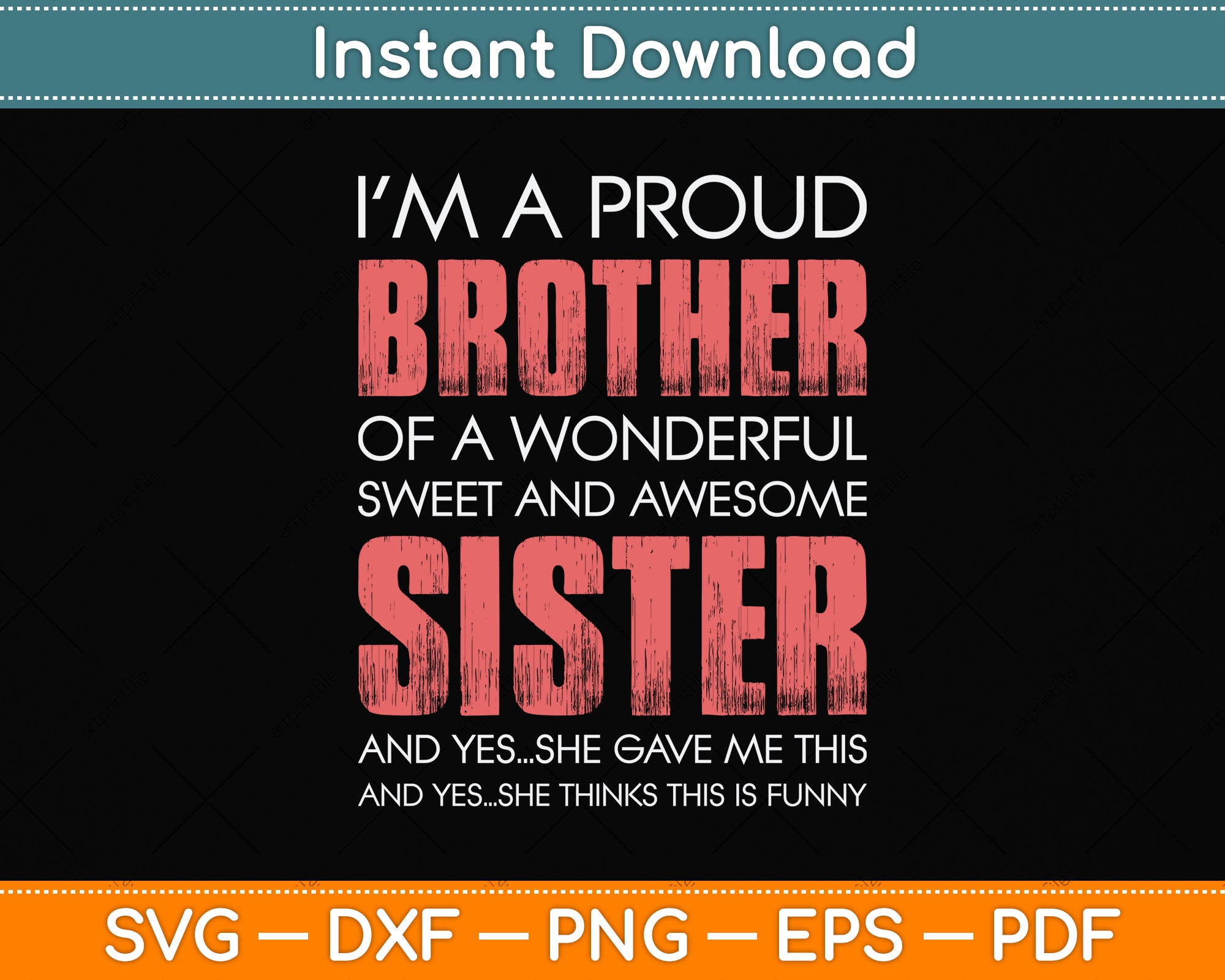 I'm A Proud Brother Of A Wonderful Sweet And Awesome Sister Svg File ...