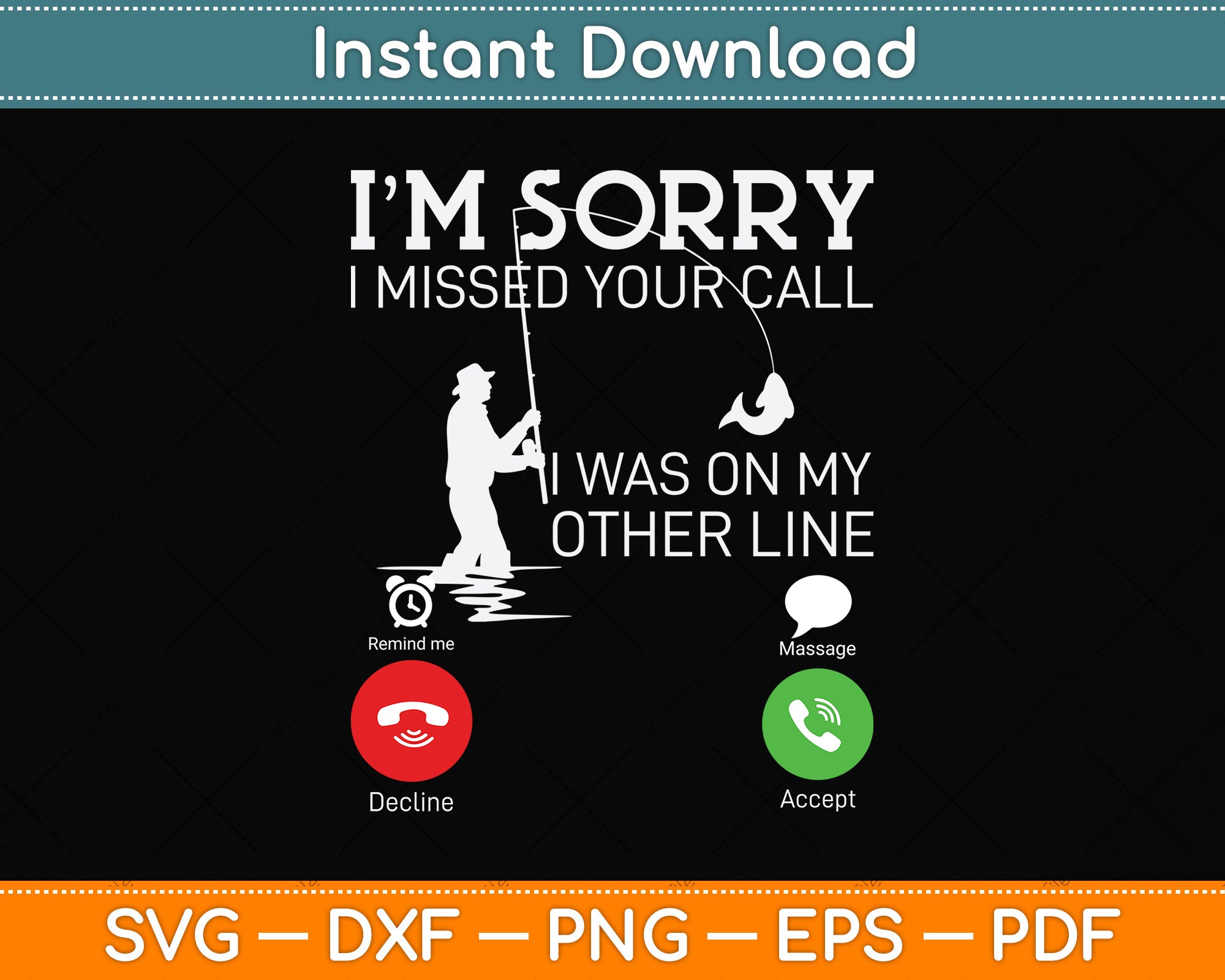 I’m Sorry I Missed Your Call Fishing Line Svg Cutting File – artprintfile