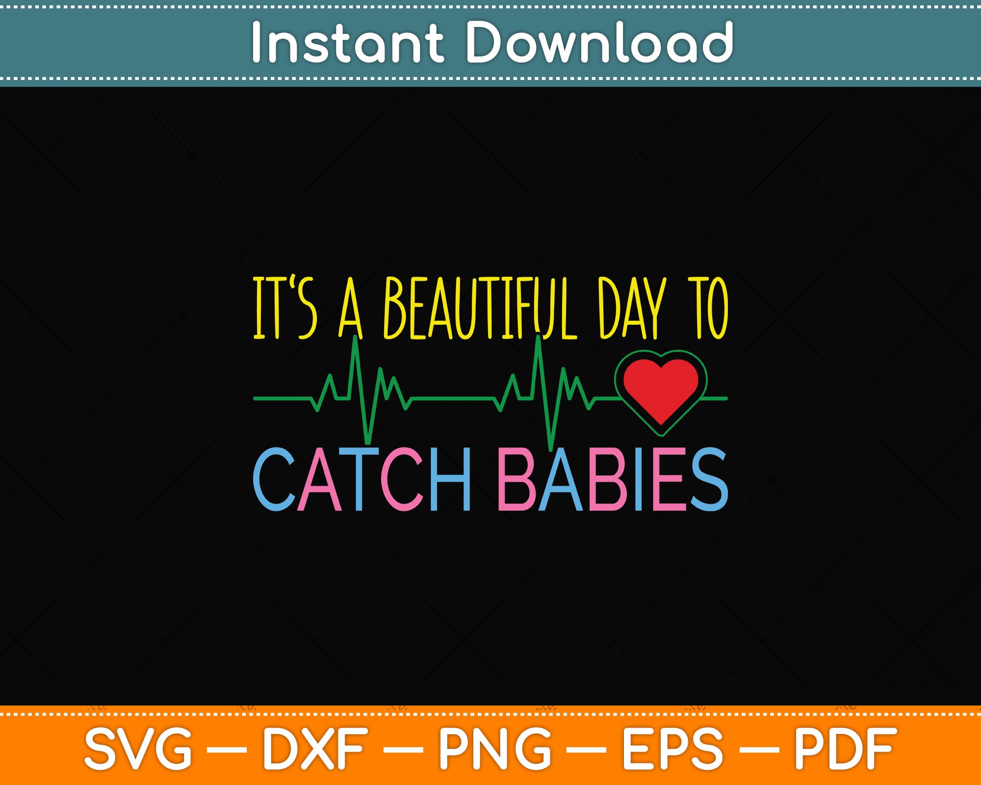 It's A Beautiful Day To Catch Babies Svg Cutting File – artprintfile