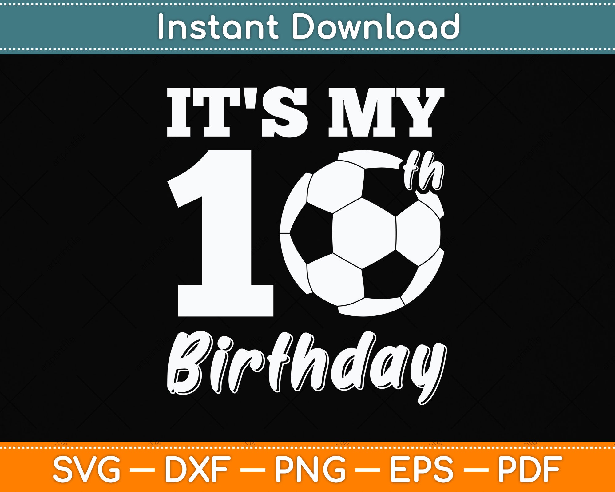 It's My 10th Birthday Soccer Player Svg Cutting File – artprintfile