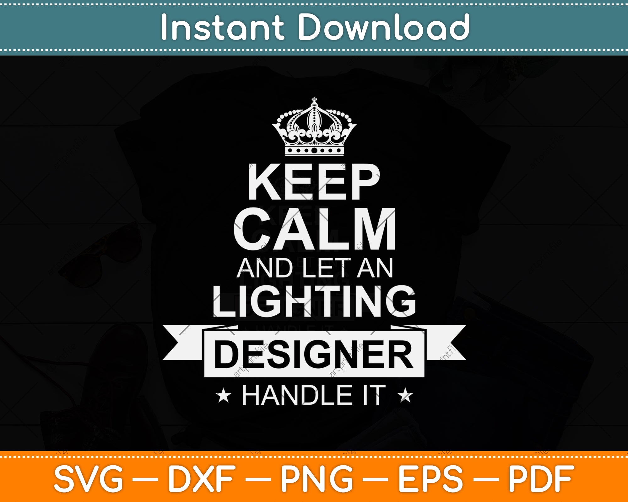 Keep Calm And Let A Lighting Designer Handle It Svg Cutting File ...