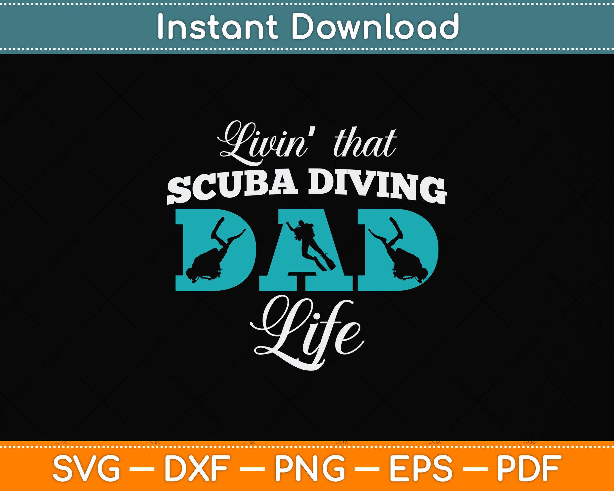 Livin That Scuba Diving Dad Life Svg Cutting File – artprintfile