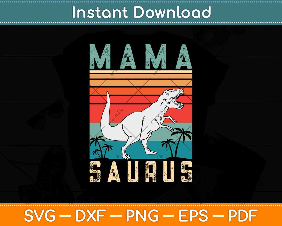 Mamasaurus T Rex Dinosaur Mama Saurus Family Svg Png Dxf File ...