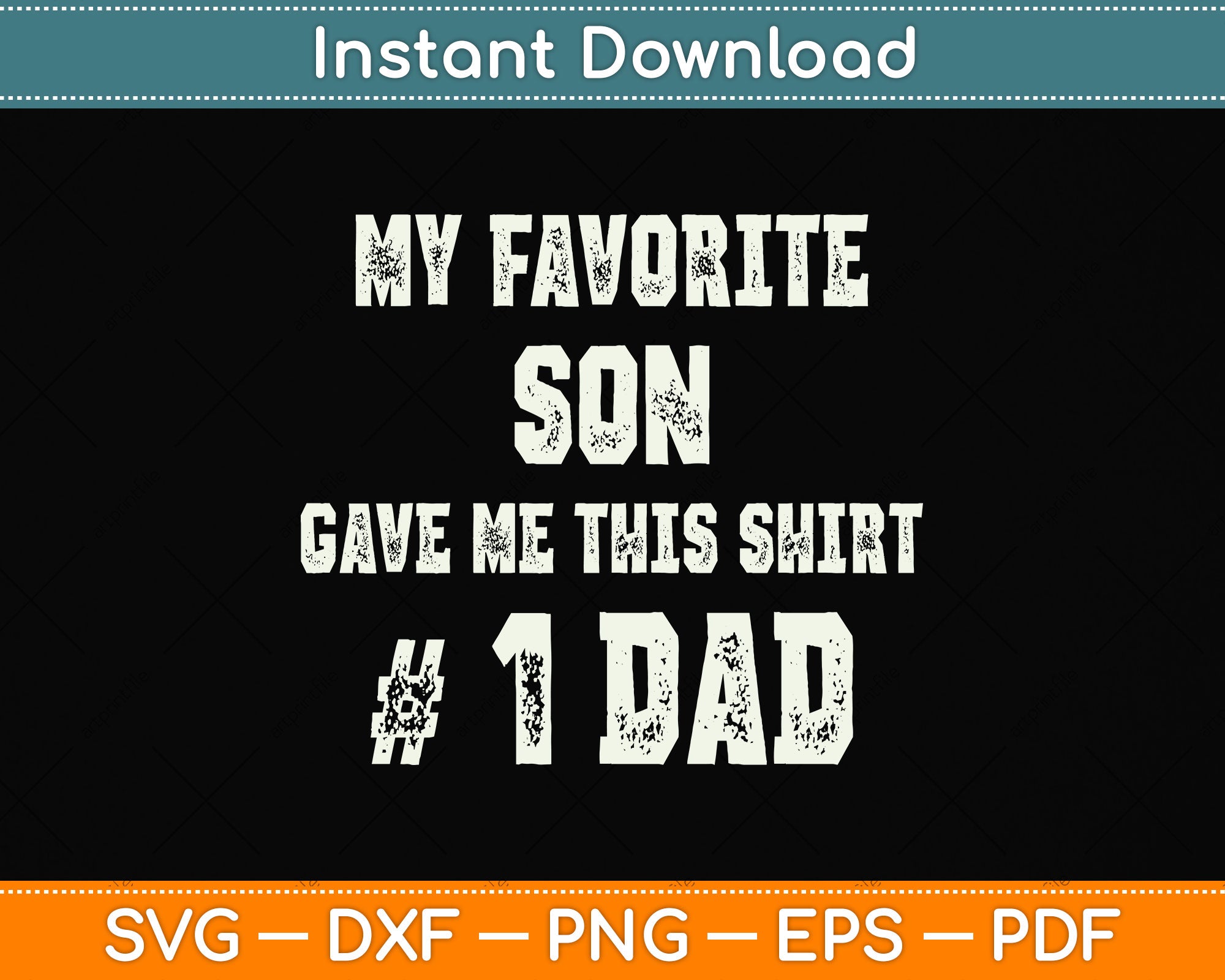My Favorite Son Gave Me This Number one Dad! Svg Cutting File ...