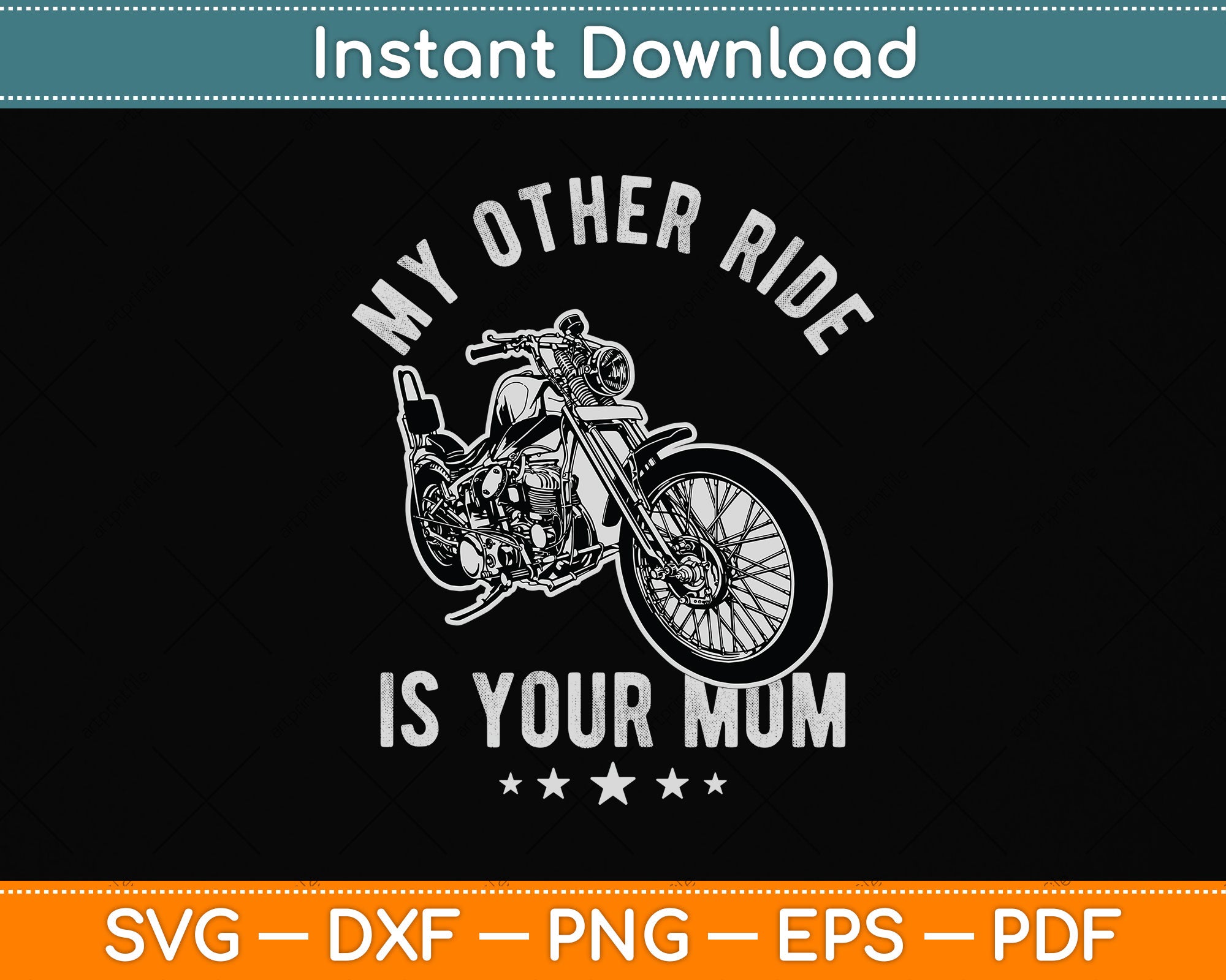 My Other Ride is Your Mom Funny Motorcycle Svg Cutting File – artprintfile