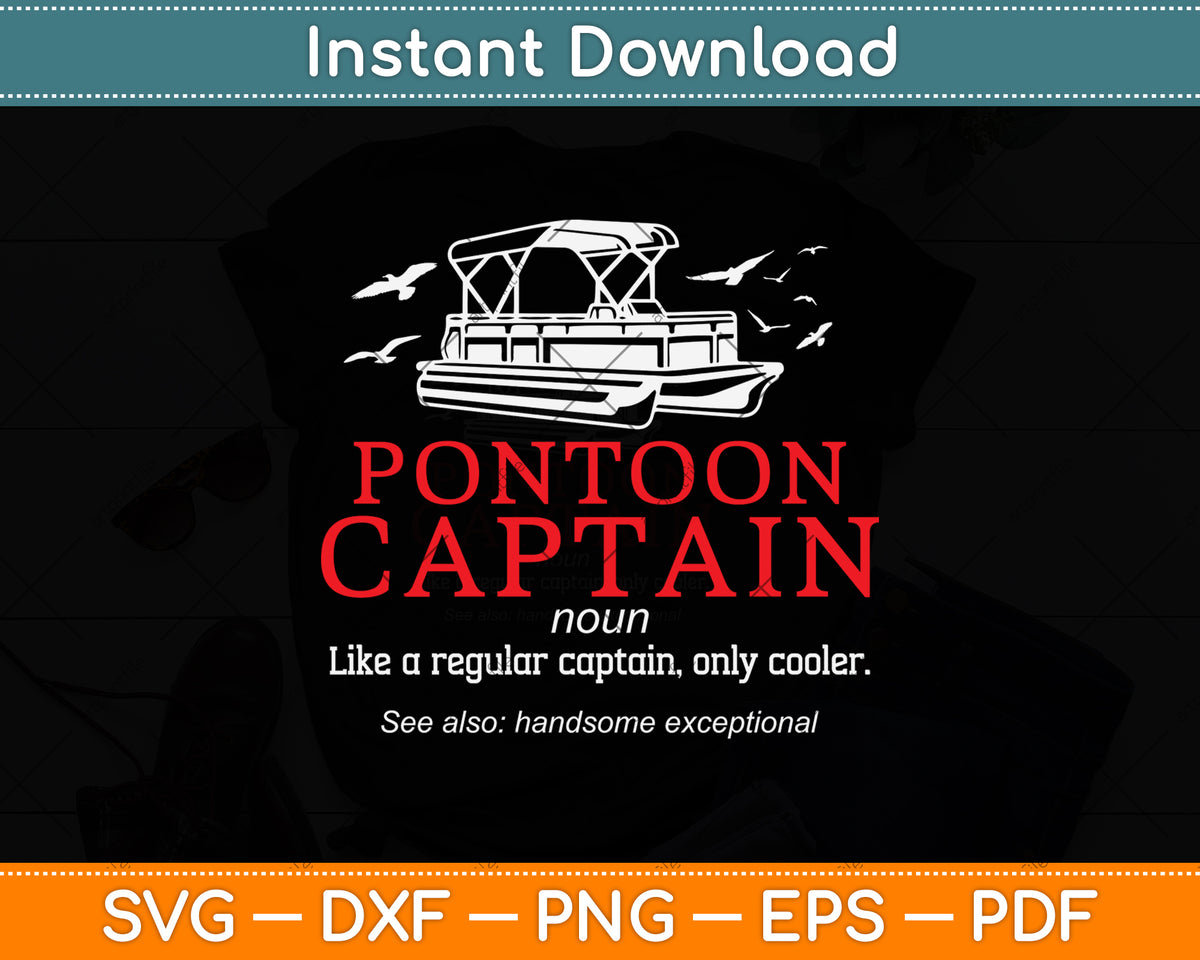 Pontoon Captain Definition Funny Pontoon Boat Svg Cutting File ...