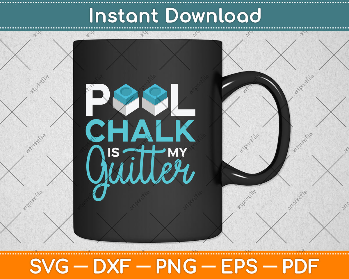 Pool Chalk Is My Glitter Pool 8 Ball Snooker Player Svg Cutting File ...
