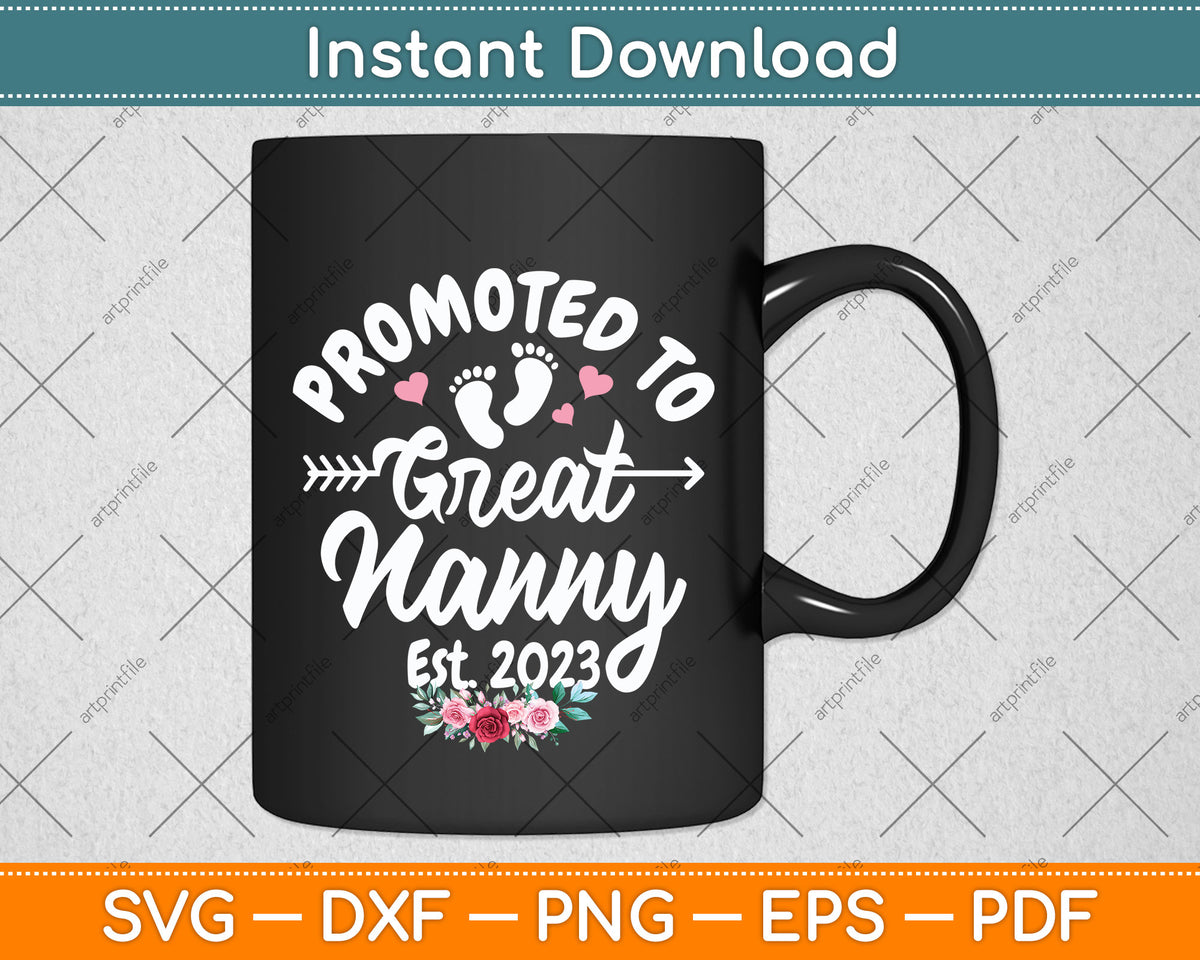 Promoted To Great Nanny Est 2023 Mothers Day Svg Digital Cutting File ...