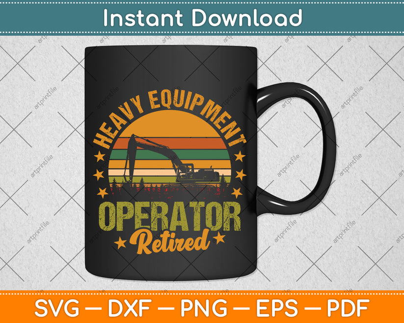Retired Heavy Equipment Operator Svg Cutting File – artprintfile
