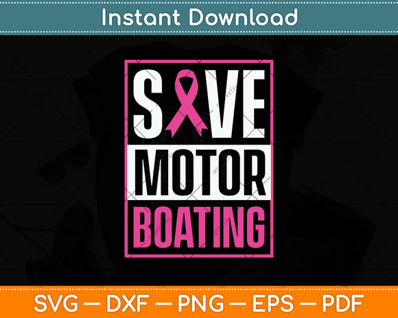 Save Motorboating Funny Breast Cancer Svg Cutting File – artprintfile