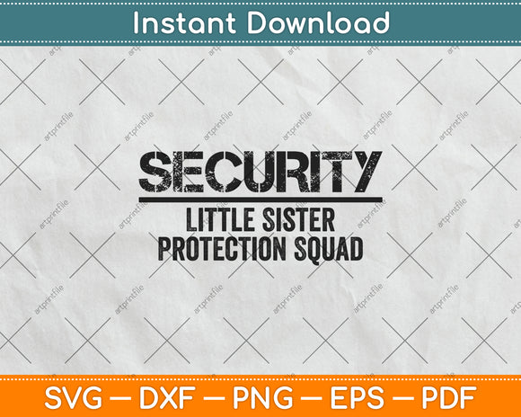 Security Little Sister Protection Squad Svg Cutting File – artprintfile