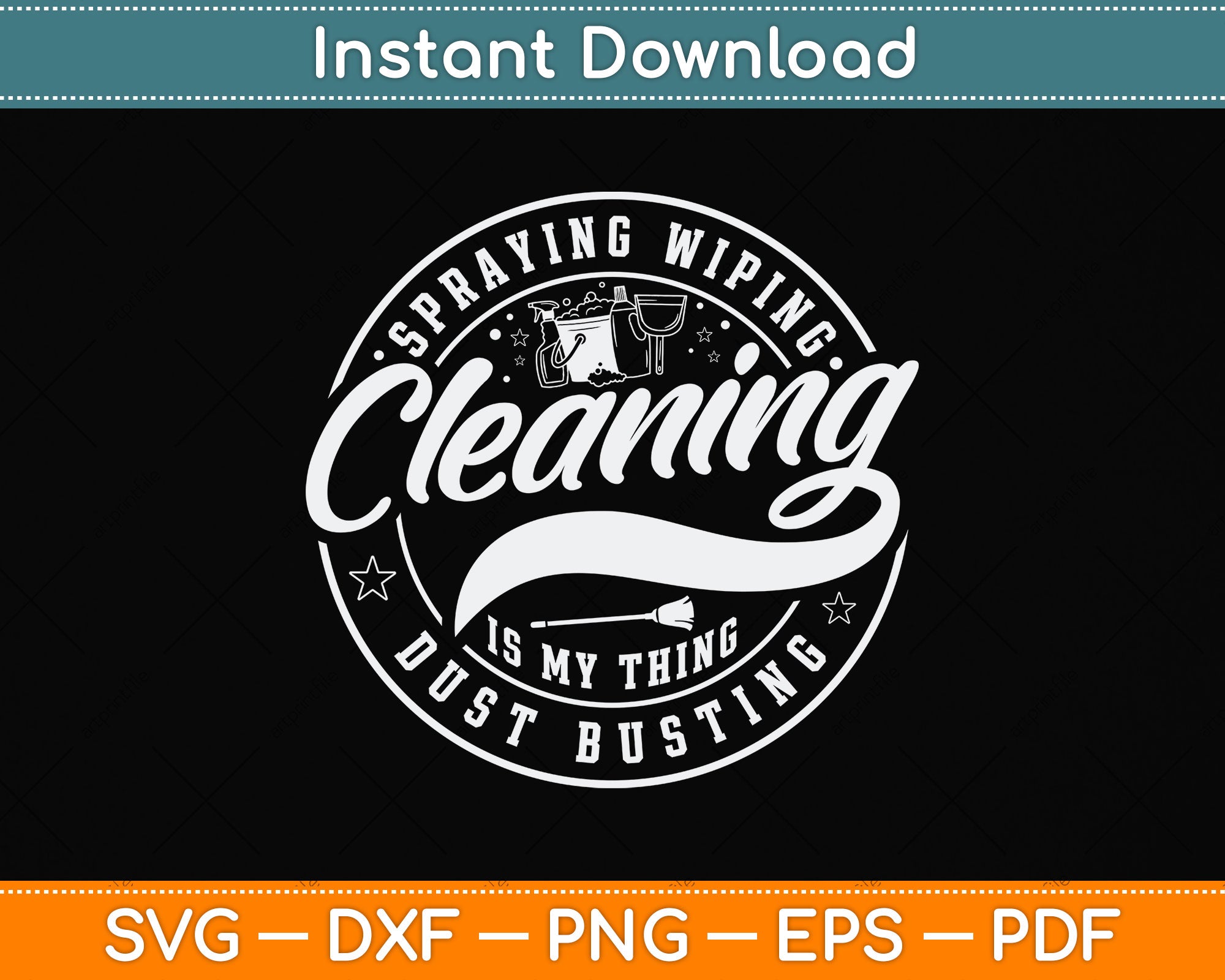 Spraying Wiping Cleaning Is My Thing Dust Busting Svg Cutting File ...