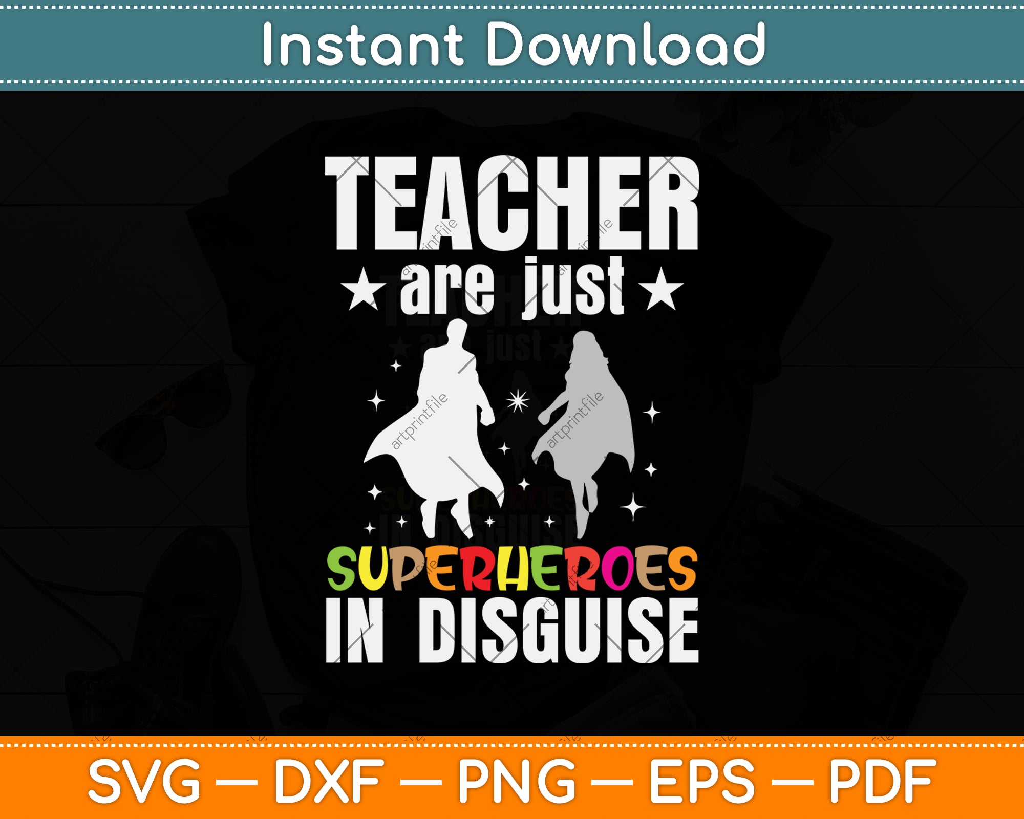 Teacher Are Just Superheroes In Disguise Svg Cutting File – artprintfile