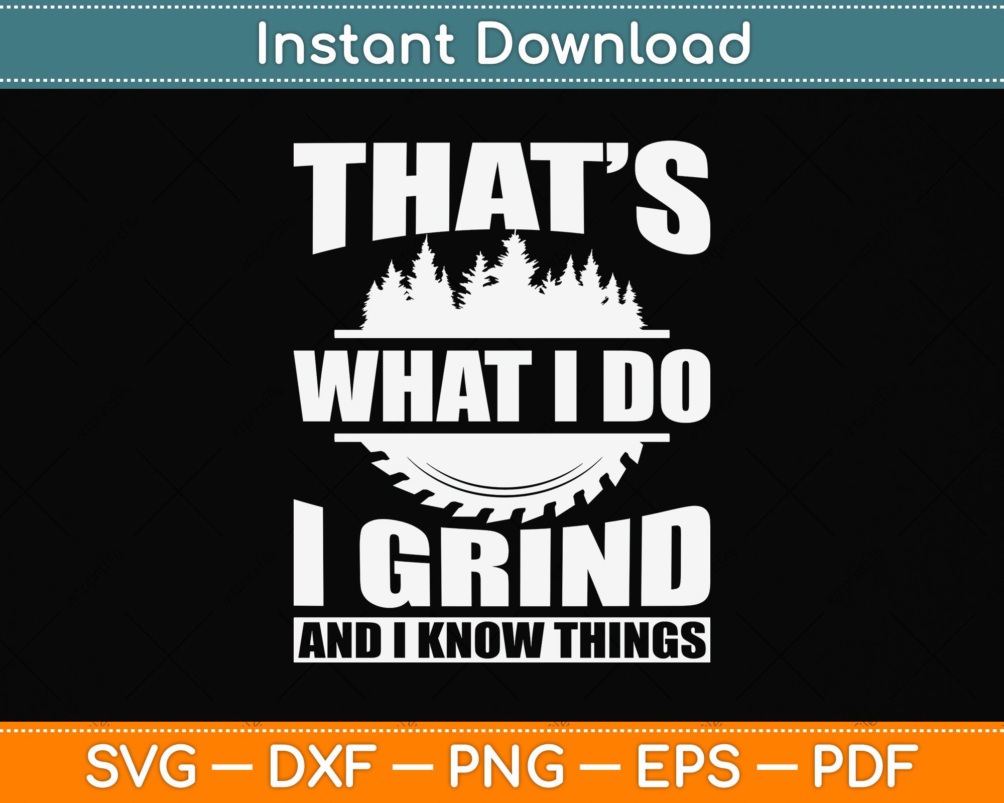 That’s What I Do I Grind And I Know Things Svg Cutting File – artprintfile