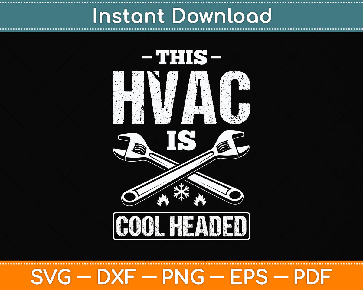 This HVAC Is Cool Headed HVAC Tech HVAC Technician AC Repair Svg ...