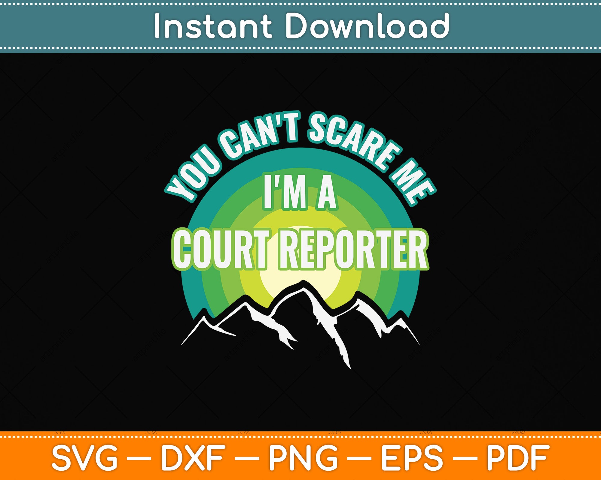 You Can't Scare Me I'm A Court Reporter Svg Cutting File – artprintfile