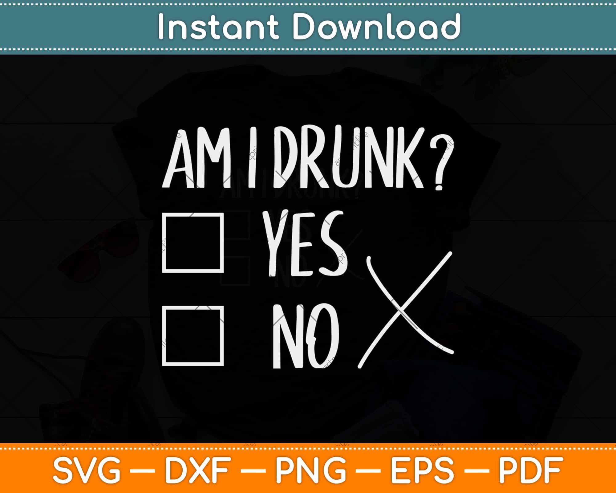 Am I Drunk Gifts Alcohol Test Funny Oktoberfest Svg Png Dxf Cut File ...