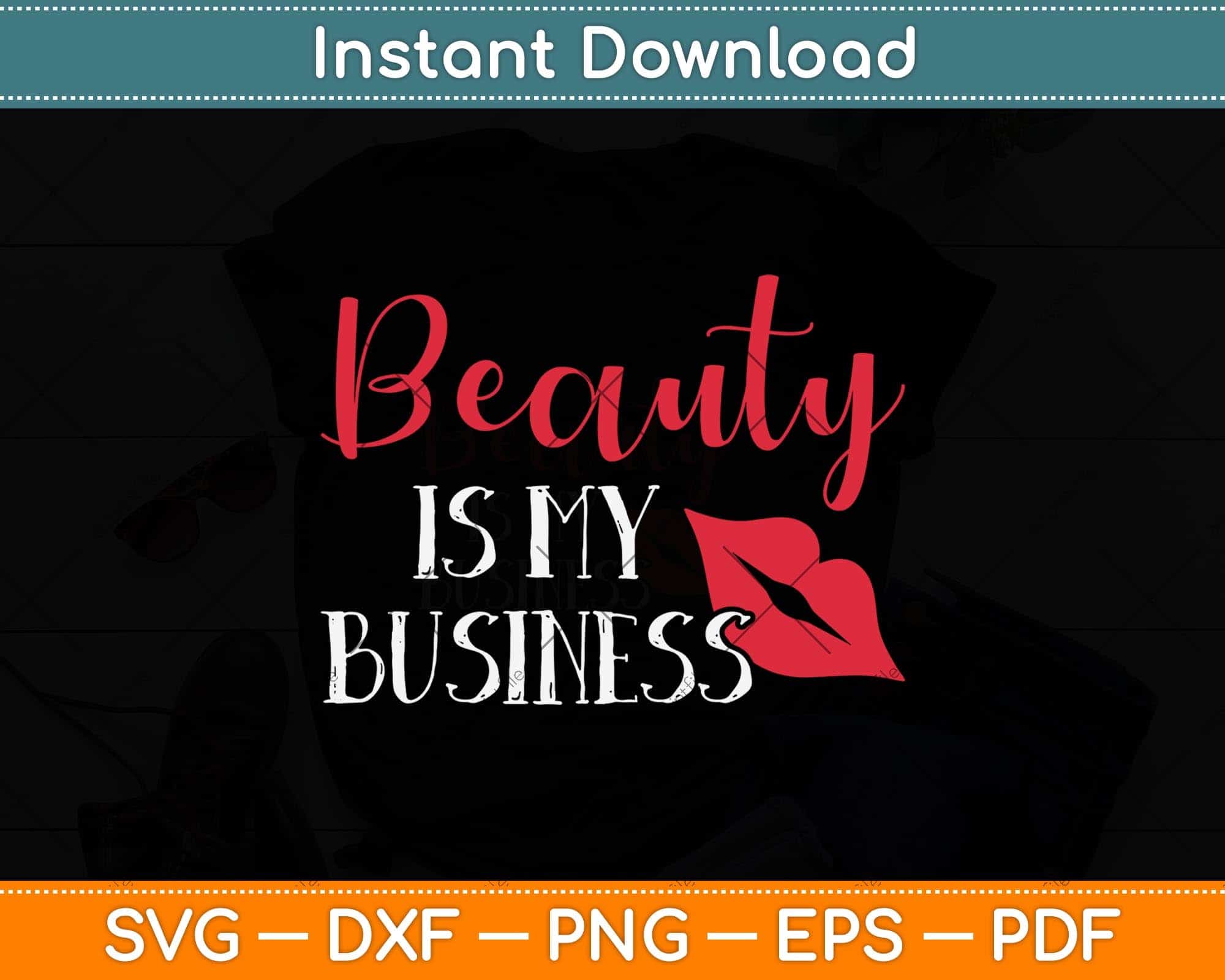 Beauty Is My Business Hair Stylist Svg utting File – artprintfile