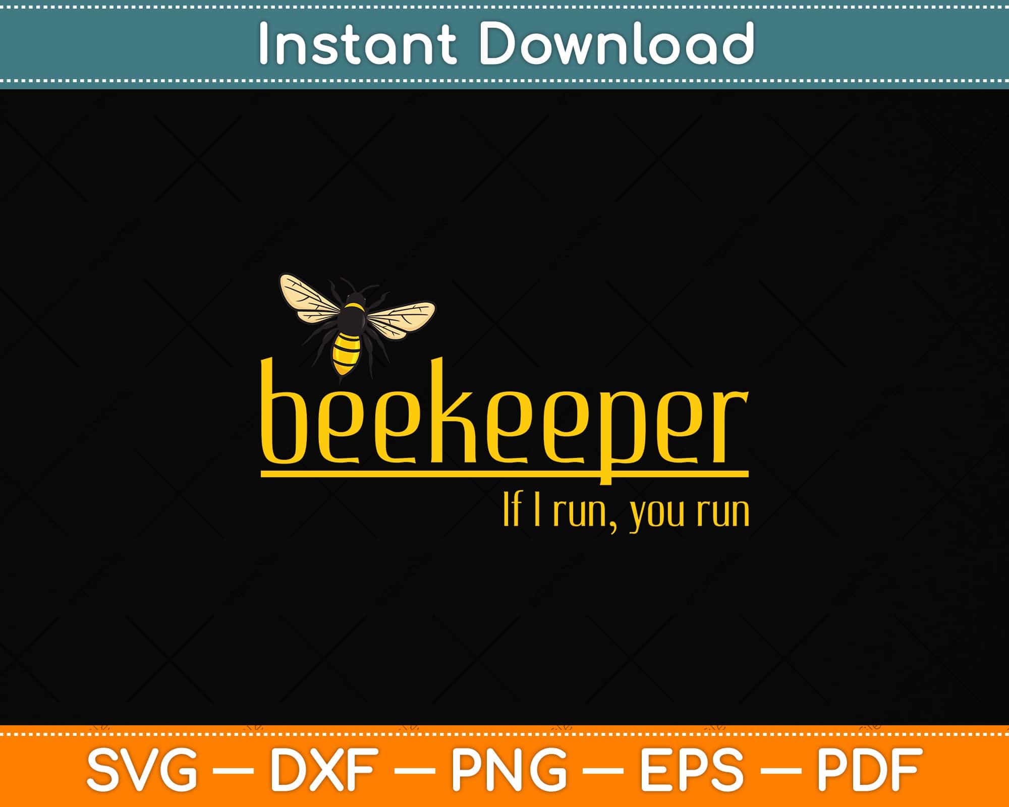 Bee If I Run You Run Beekeeper Apiarist Honey Svg Cutting File ...